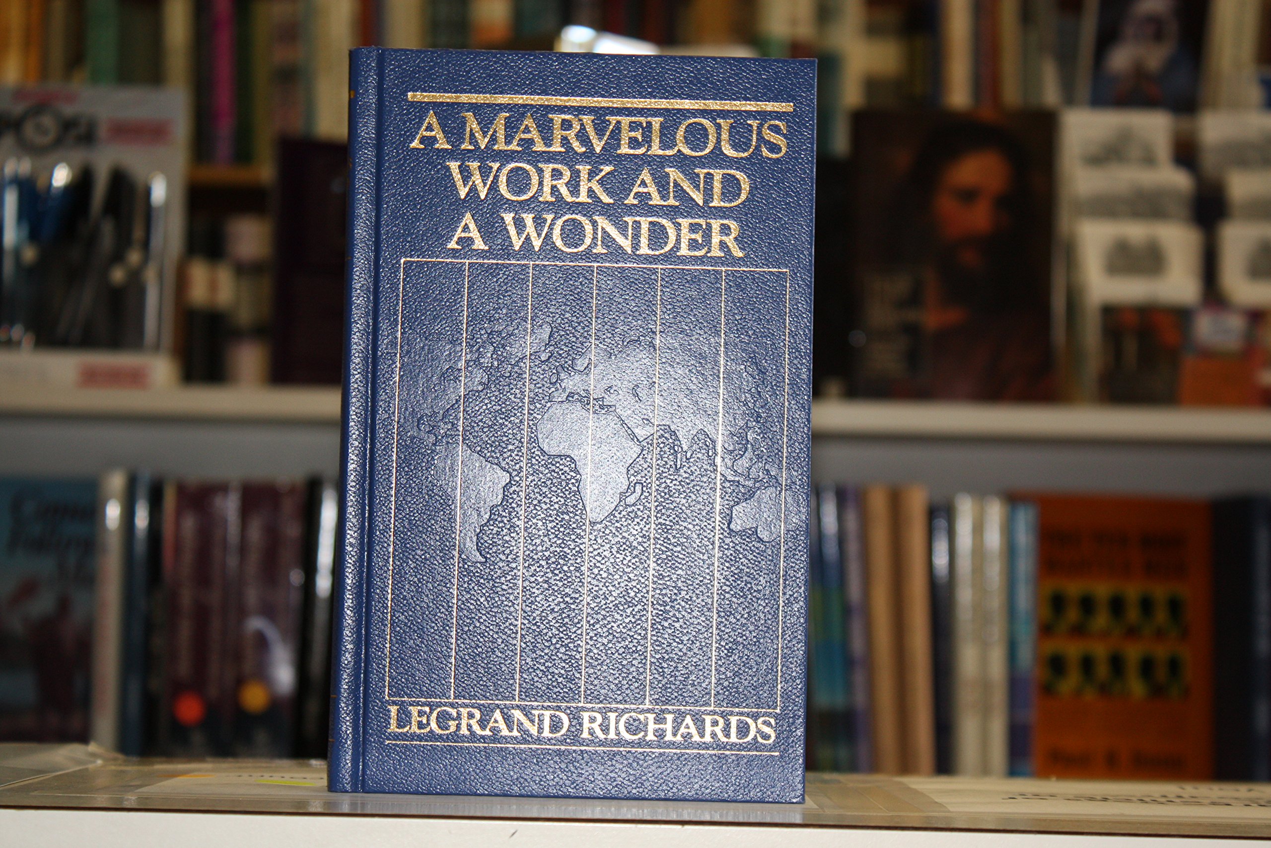 A Marvelous Work and a Wonder: LeGrand Richards: 9780877471615: Amazon ...