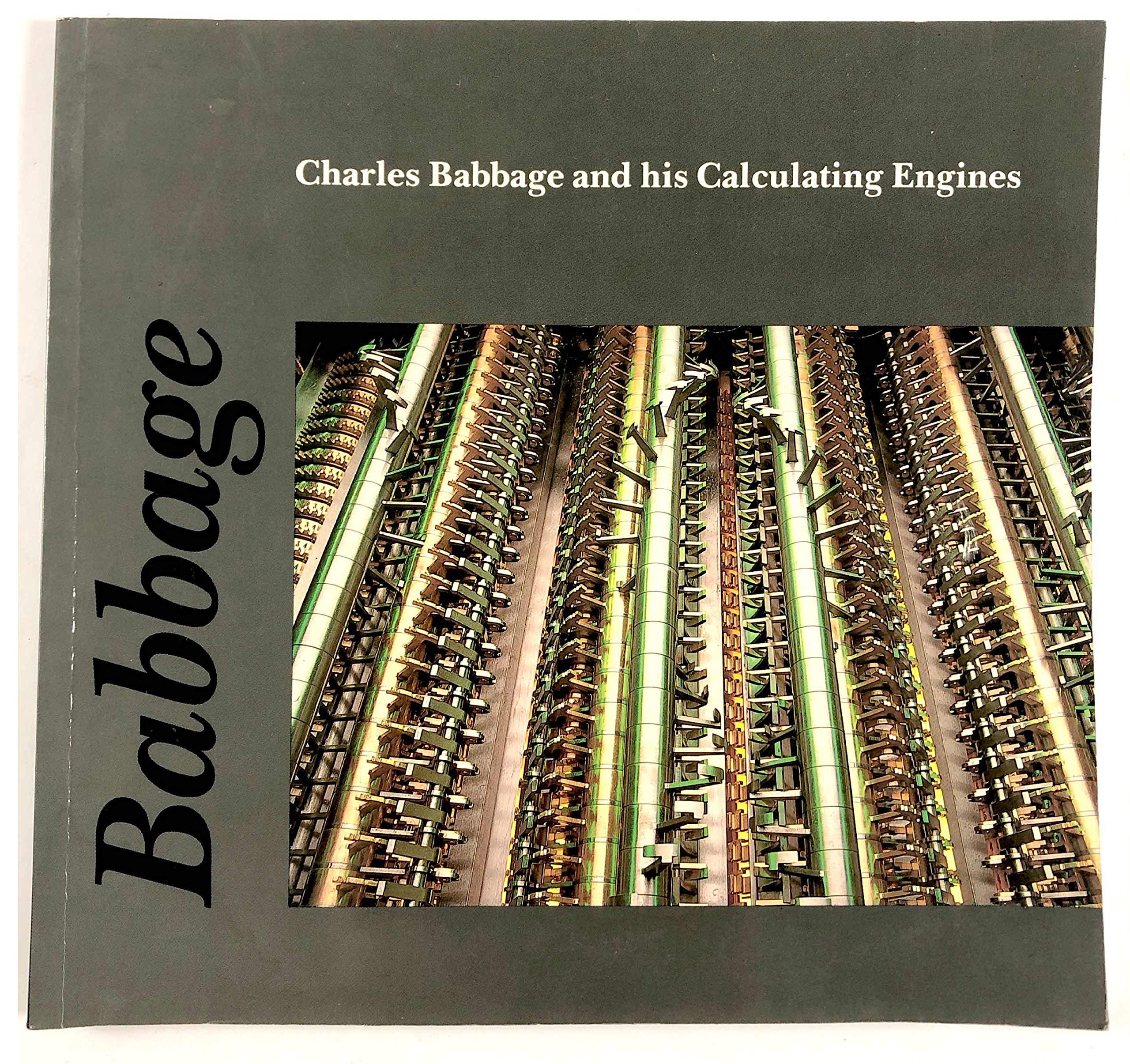 Charles Babbage and His Calculating Engines: Doron Swade: 9780901805454 ...