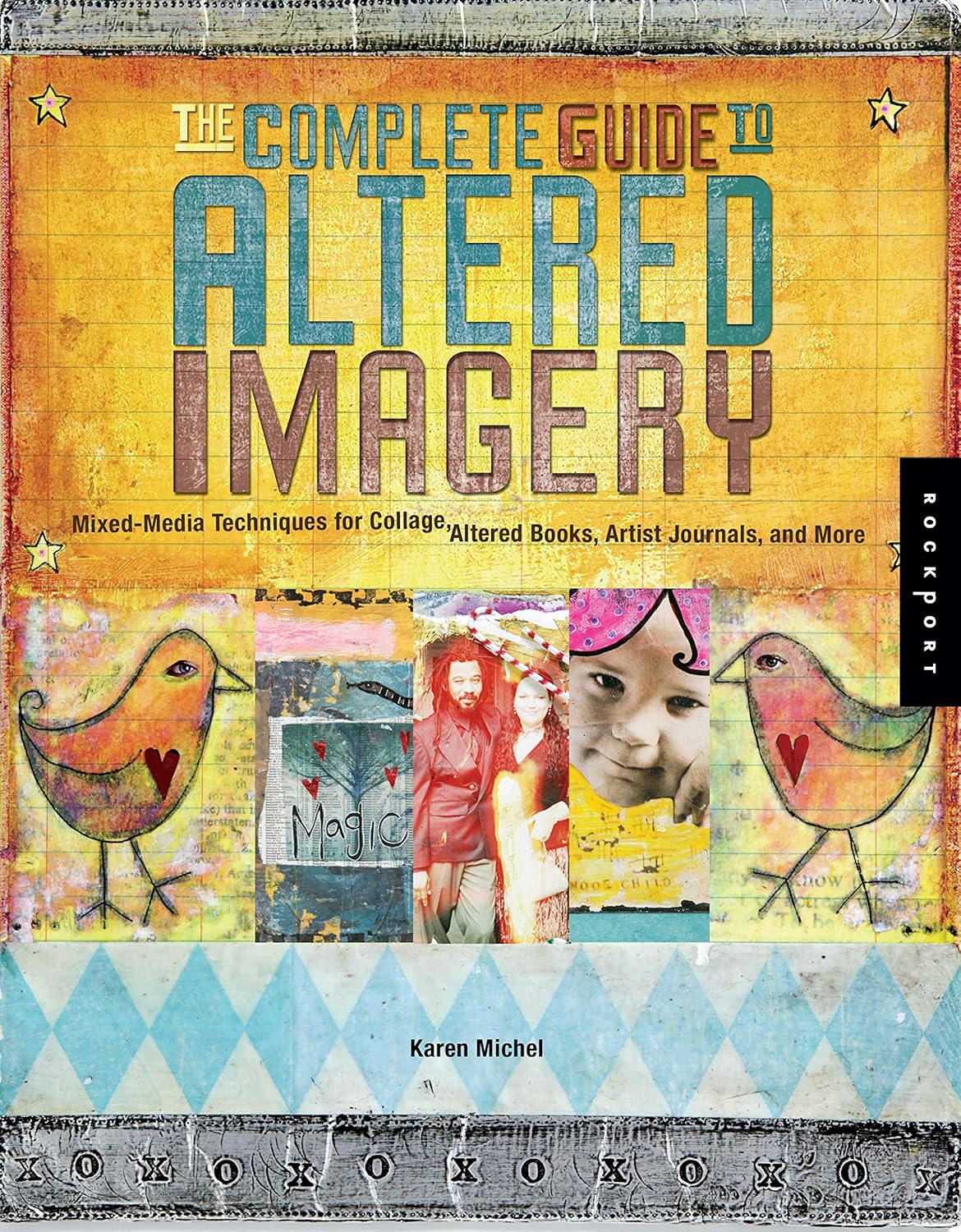 Amazon | The Complete Guide to Altered Imagery: Mixed-Media Techniques ...