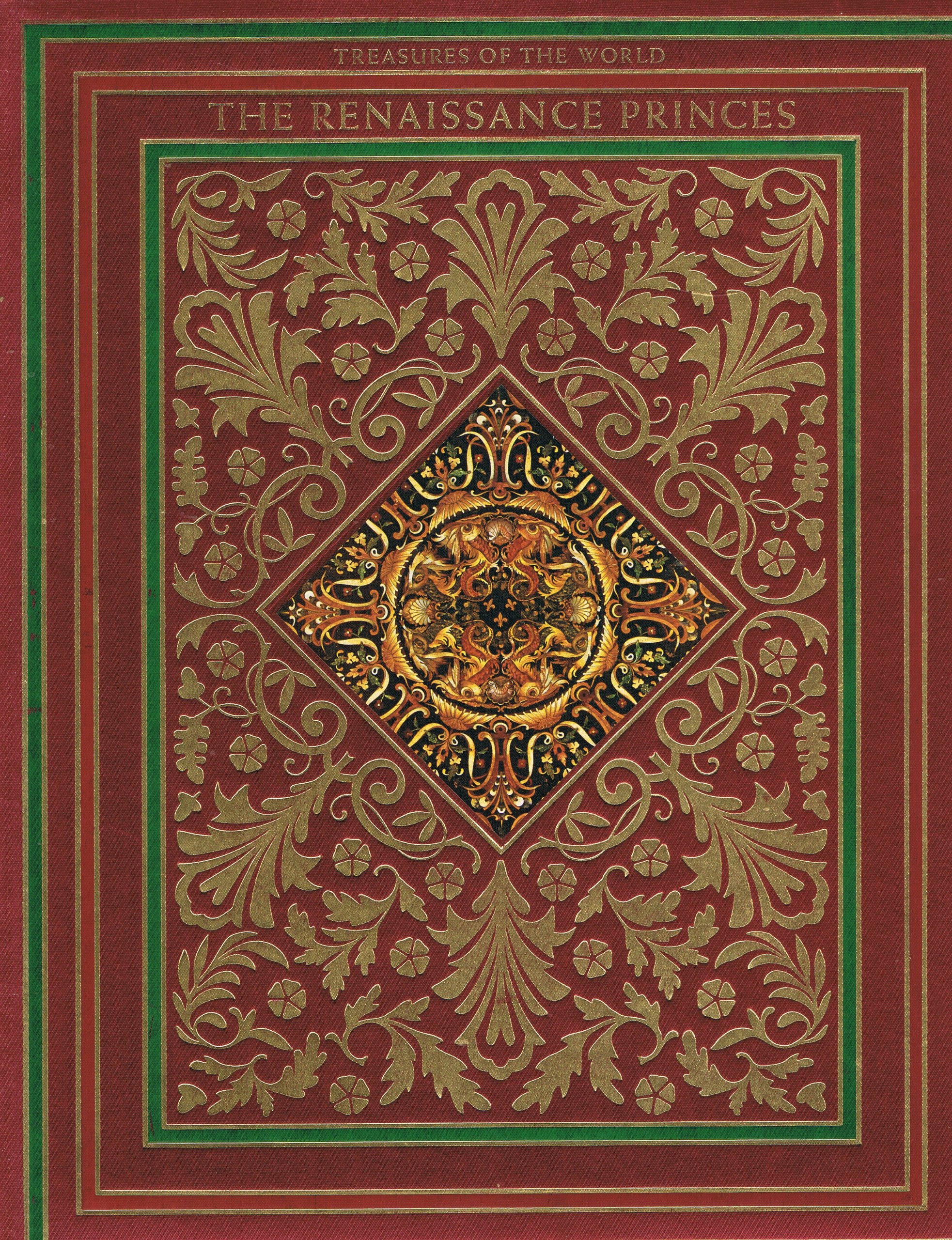 The Renaissance Princes: Treasures of the World: Bernier, Olivier ...