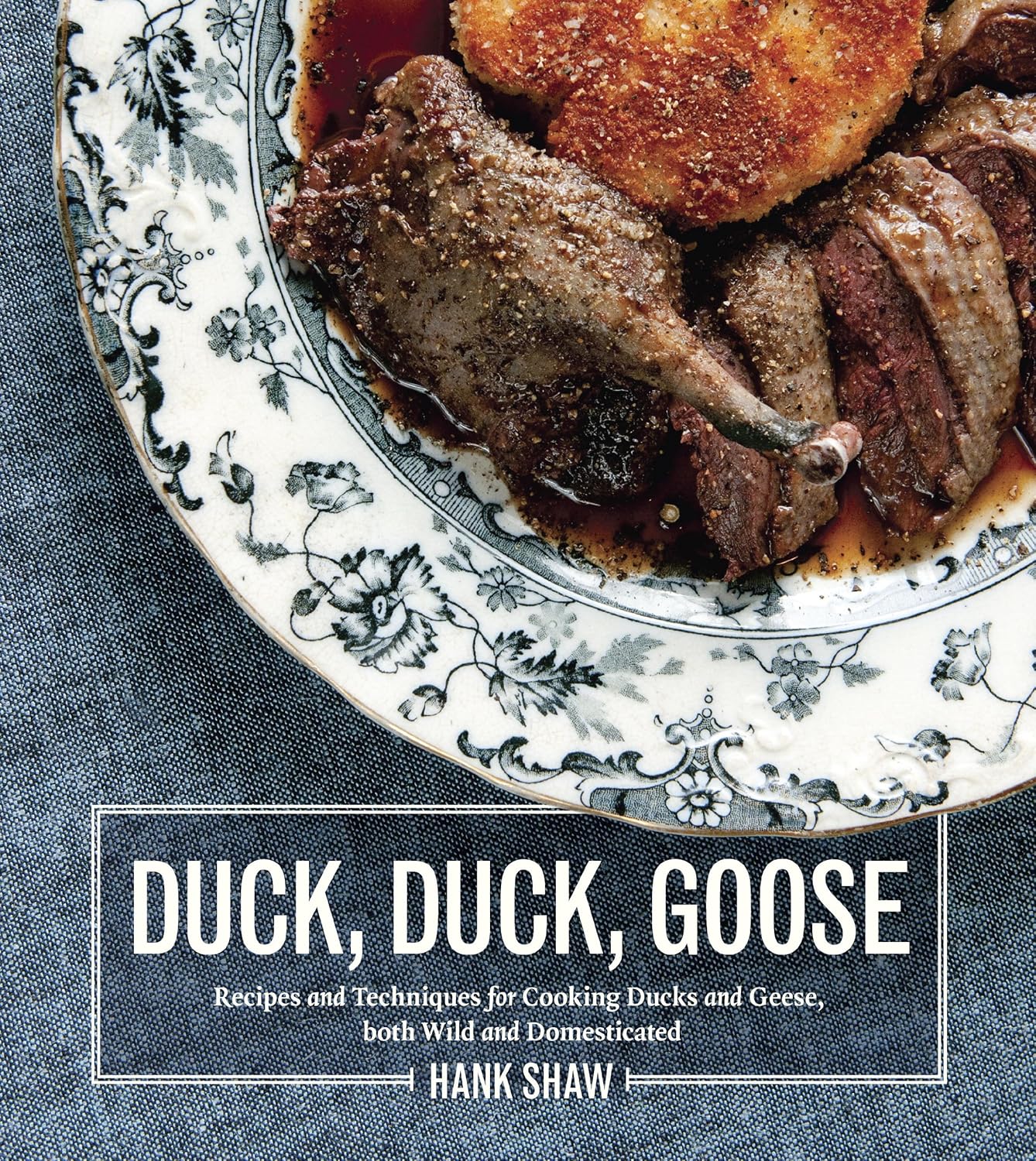 Amazon.com: Duck, Duck, Goose: Recipes and Techniques for Cooking Ducks ...