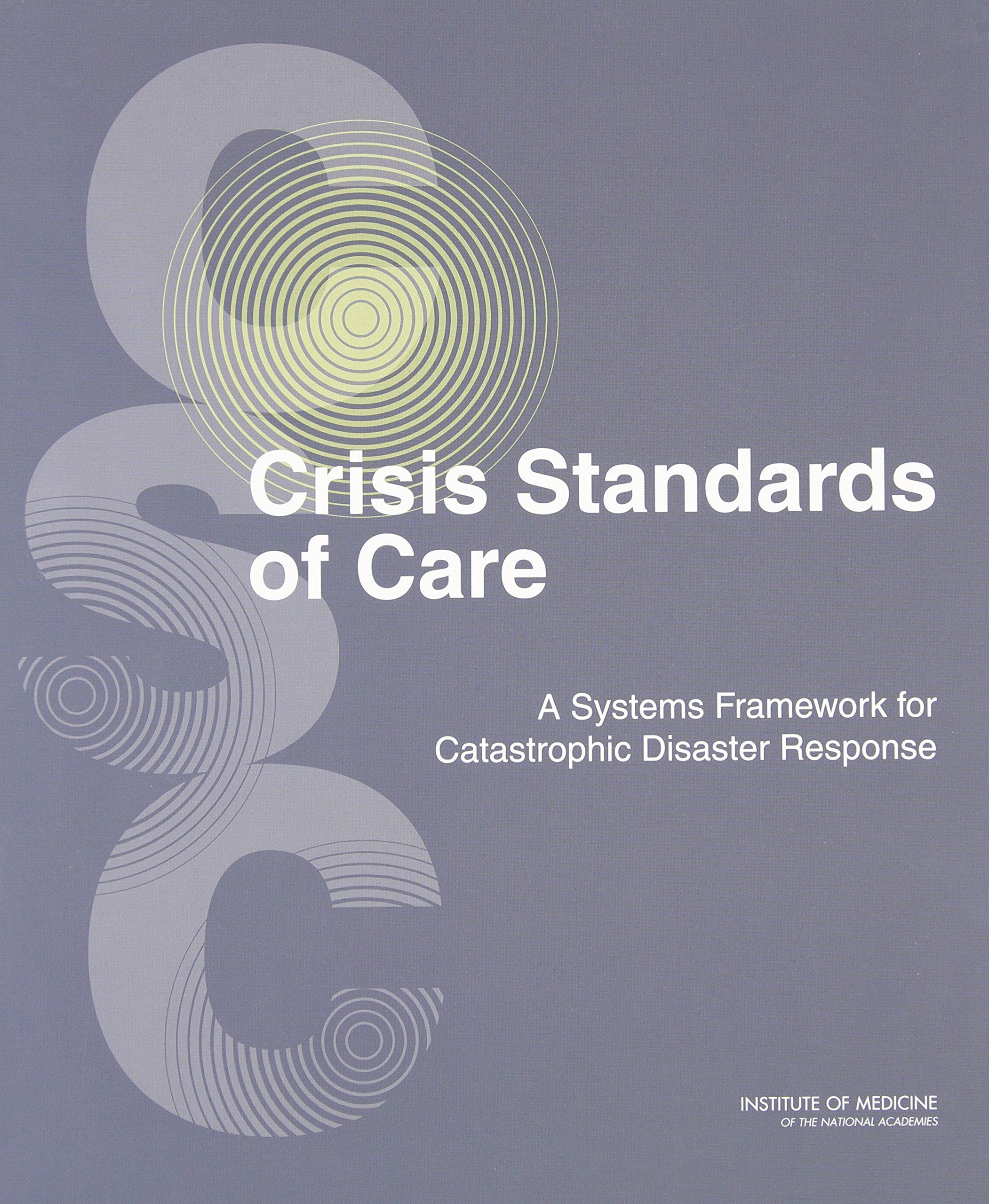 Buy Crisis Standards of Care: A Systems Framework for Catastrophic ...