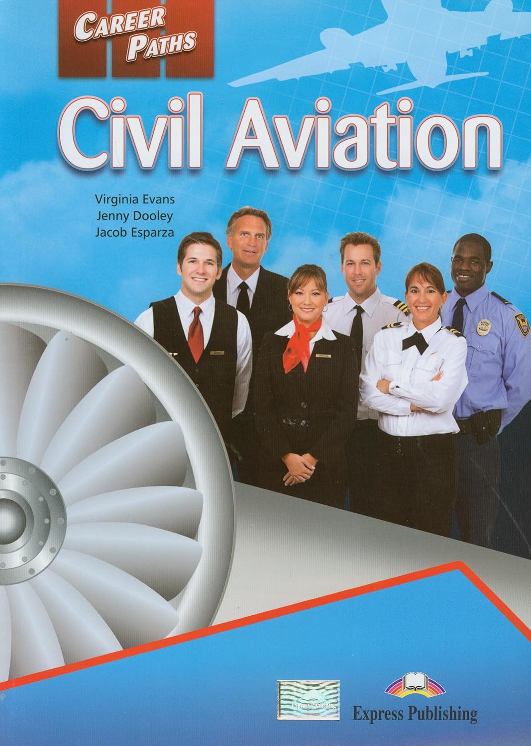 Career Paths - Civil Aviation: Evans Virginia Dooley Jenny Esparza ...