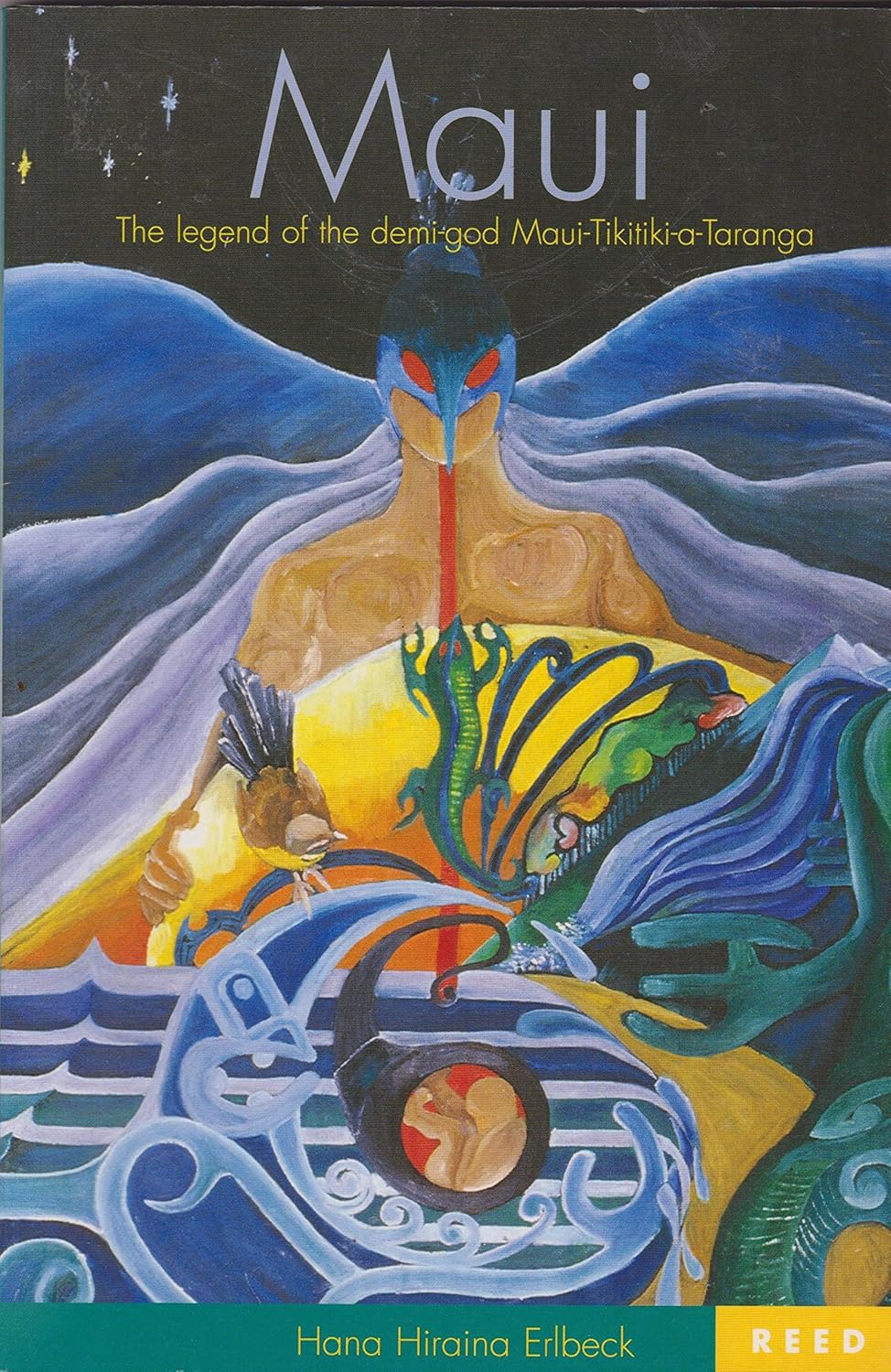 Maui: The Legends of the Demi-God Maui-Tikitiki-a-Taranga: Hana Hairana ...