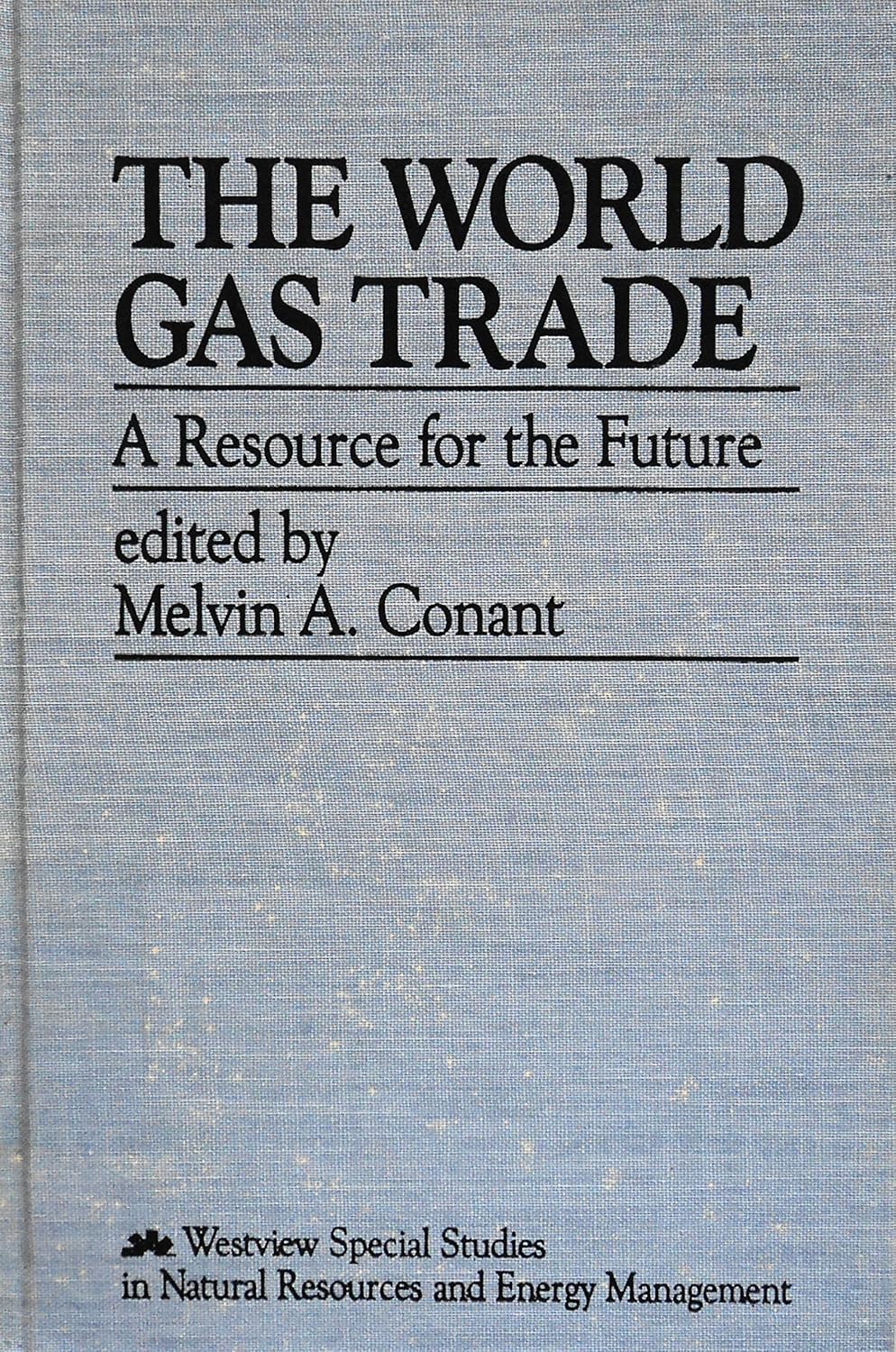 Amazon.com: The World Gas Trade: A Resource For The Future (WESTVIEW ...