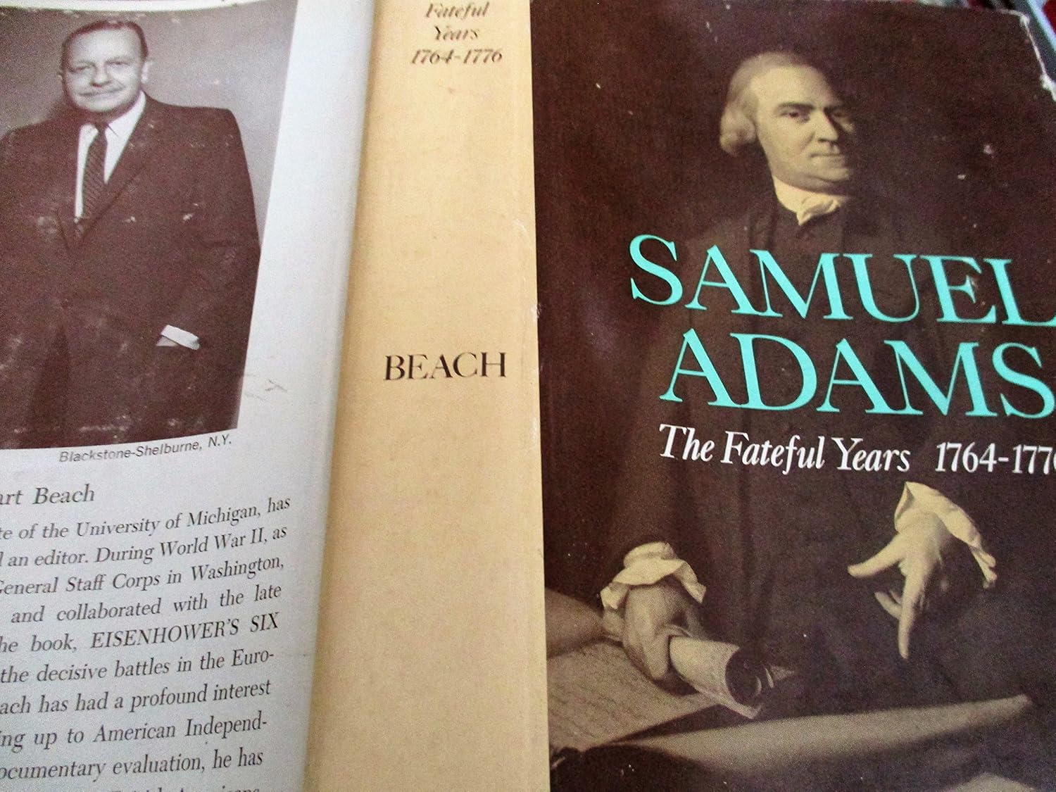 Samuel Adams The Fateful Years 1764-1776: unknown author: Amazon.com: Books