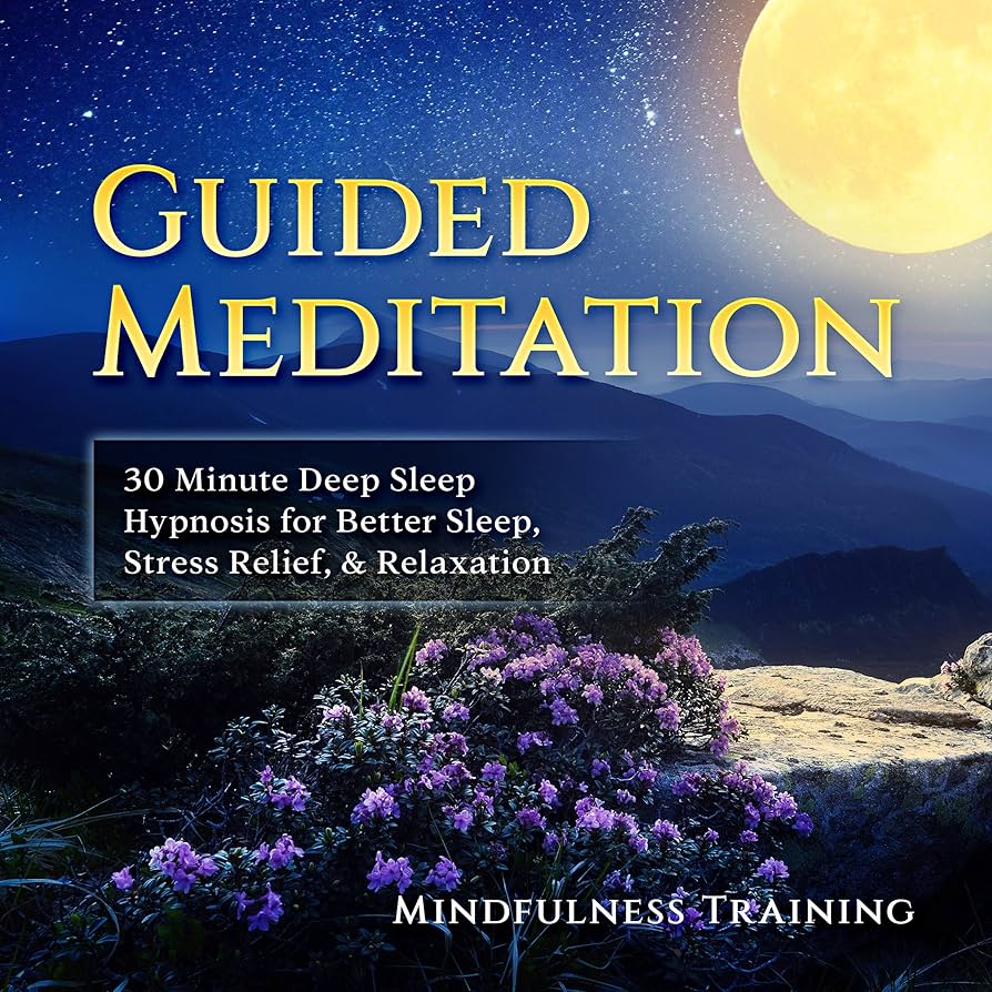 Guided Meditation For Sleep Guided Sleep Meditation And Hypnosis For
