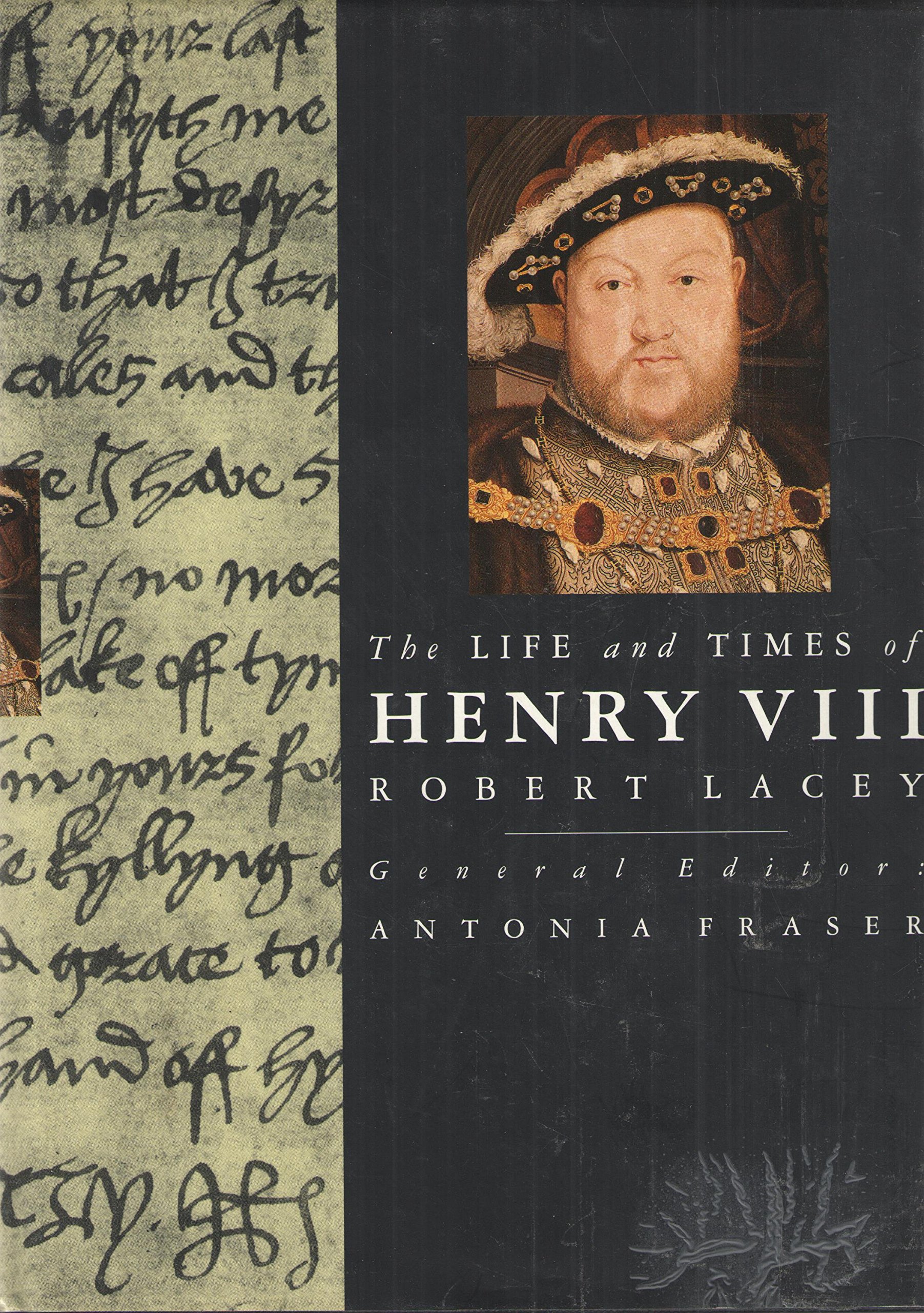 The life and times of Henry VIII: Lacey, Robert: 9781573352475: Amazon ...