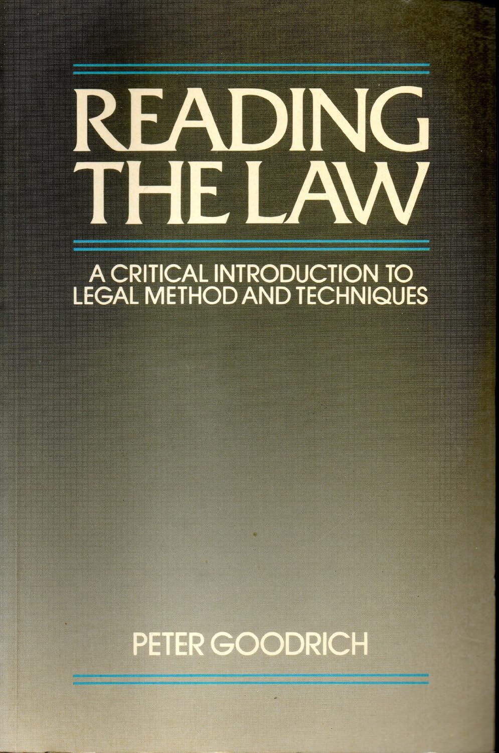 Reading the Law: A Critical Introduction to Legal Method and Techniques ...