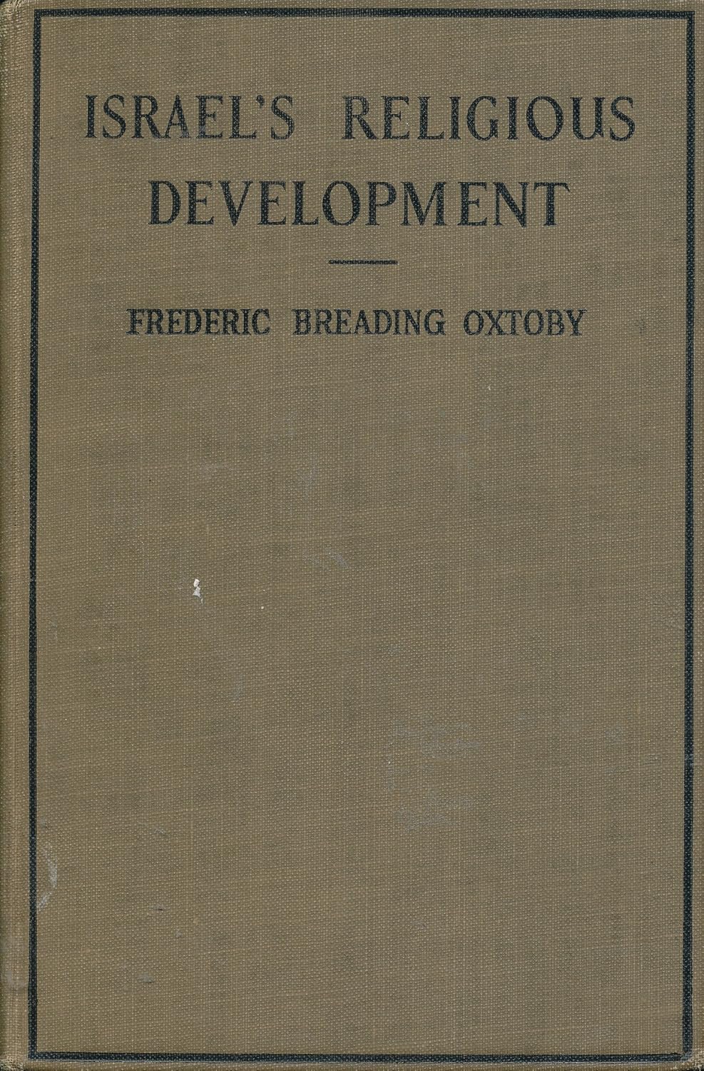 Israel's Religious Development: Frederic Breading Oxtoby: Amazon.com: Books