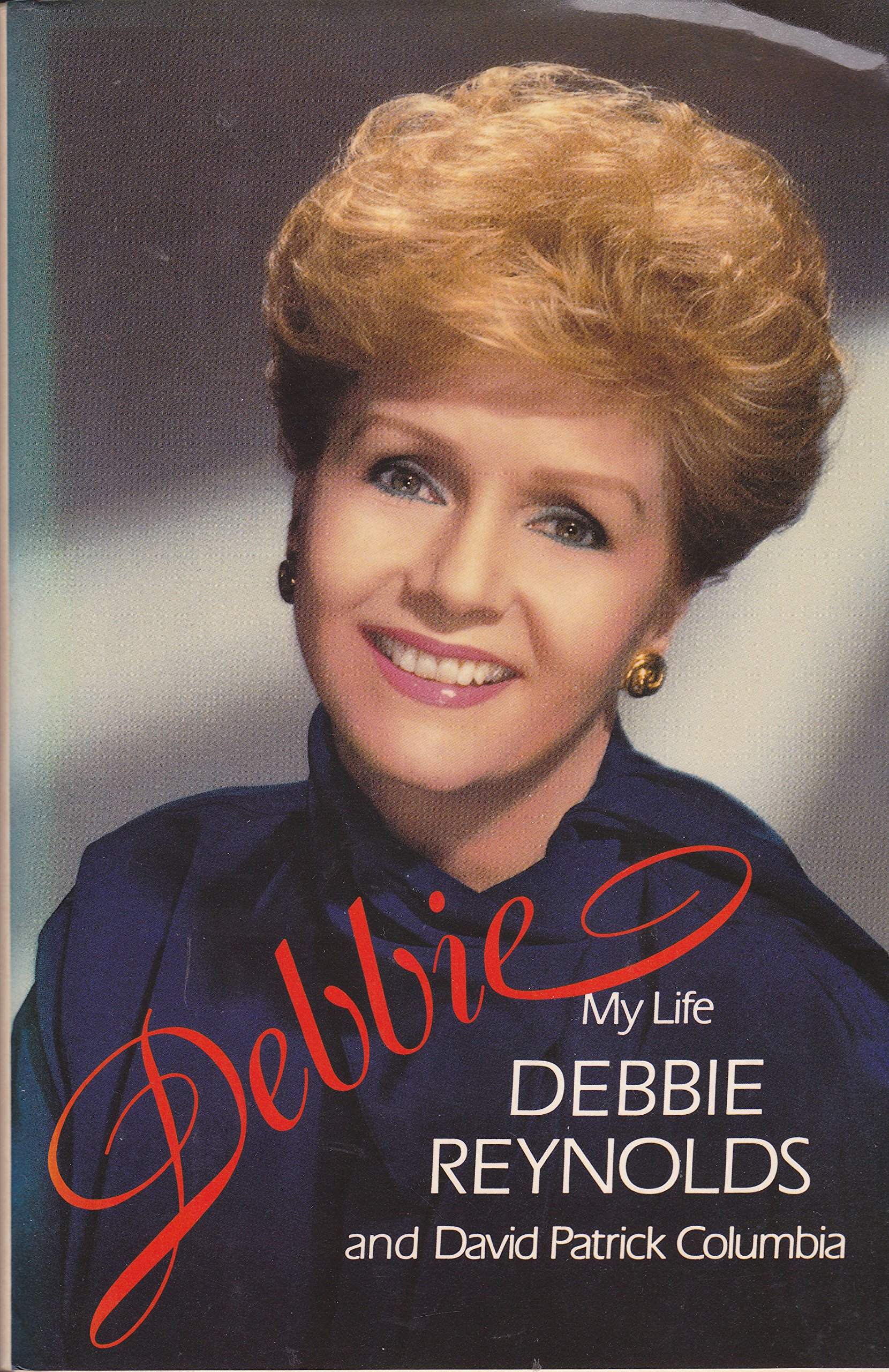 Debbie: My Life: Debbie Reynolds, David Patrick Columbia: 9780688066338 ...