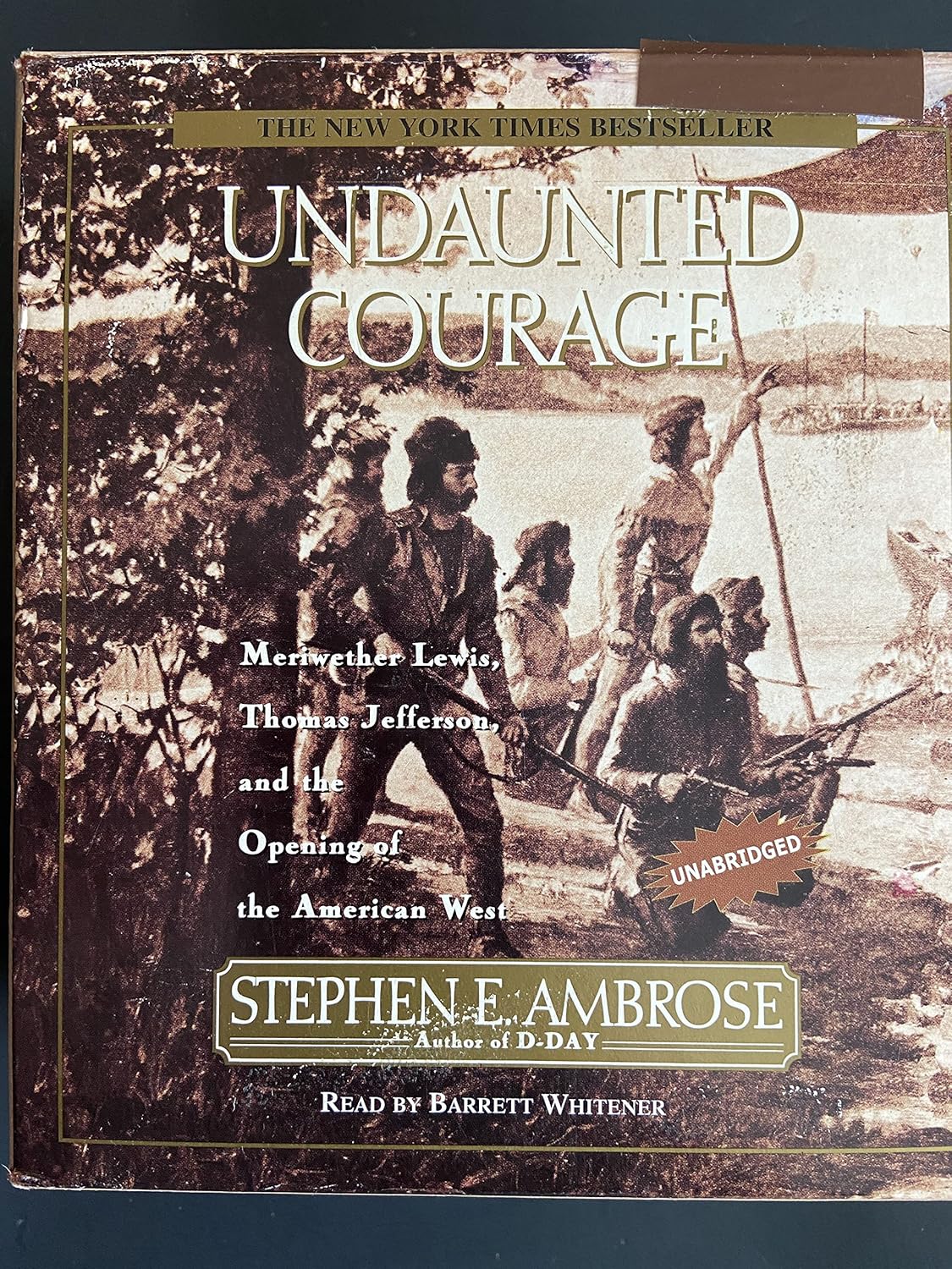 Undaunted Courage: Meriwether Lewis Thomas Jefferson And The Opening Of ...
