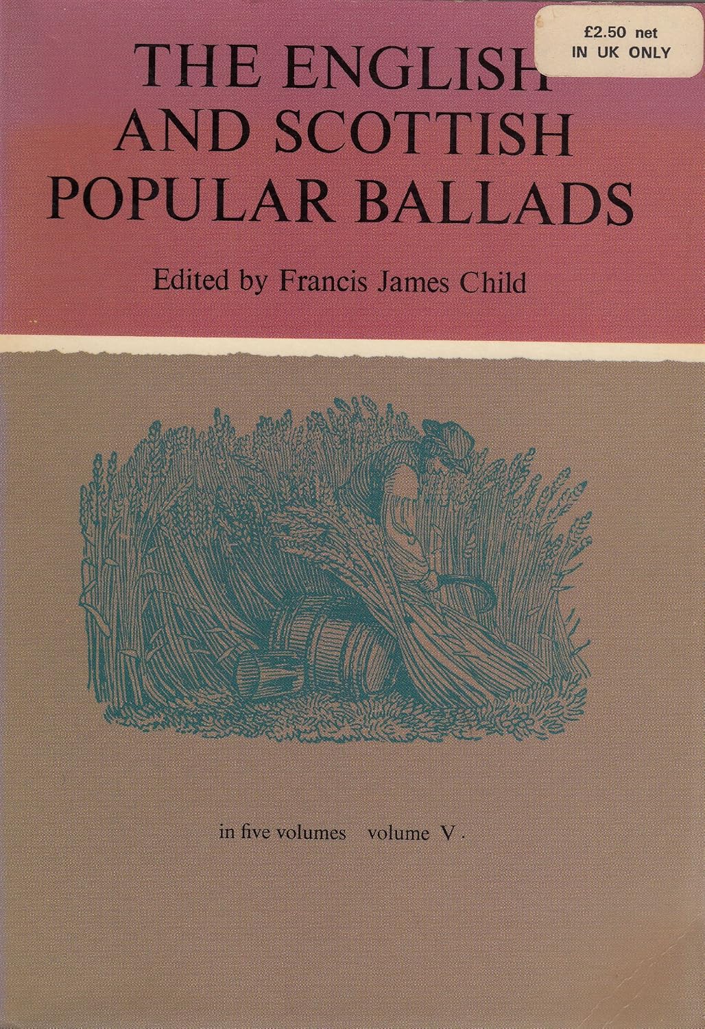 English and Scottish Popular Ballads, Volume 5 (v. 5): Child, Francis ...