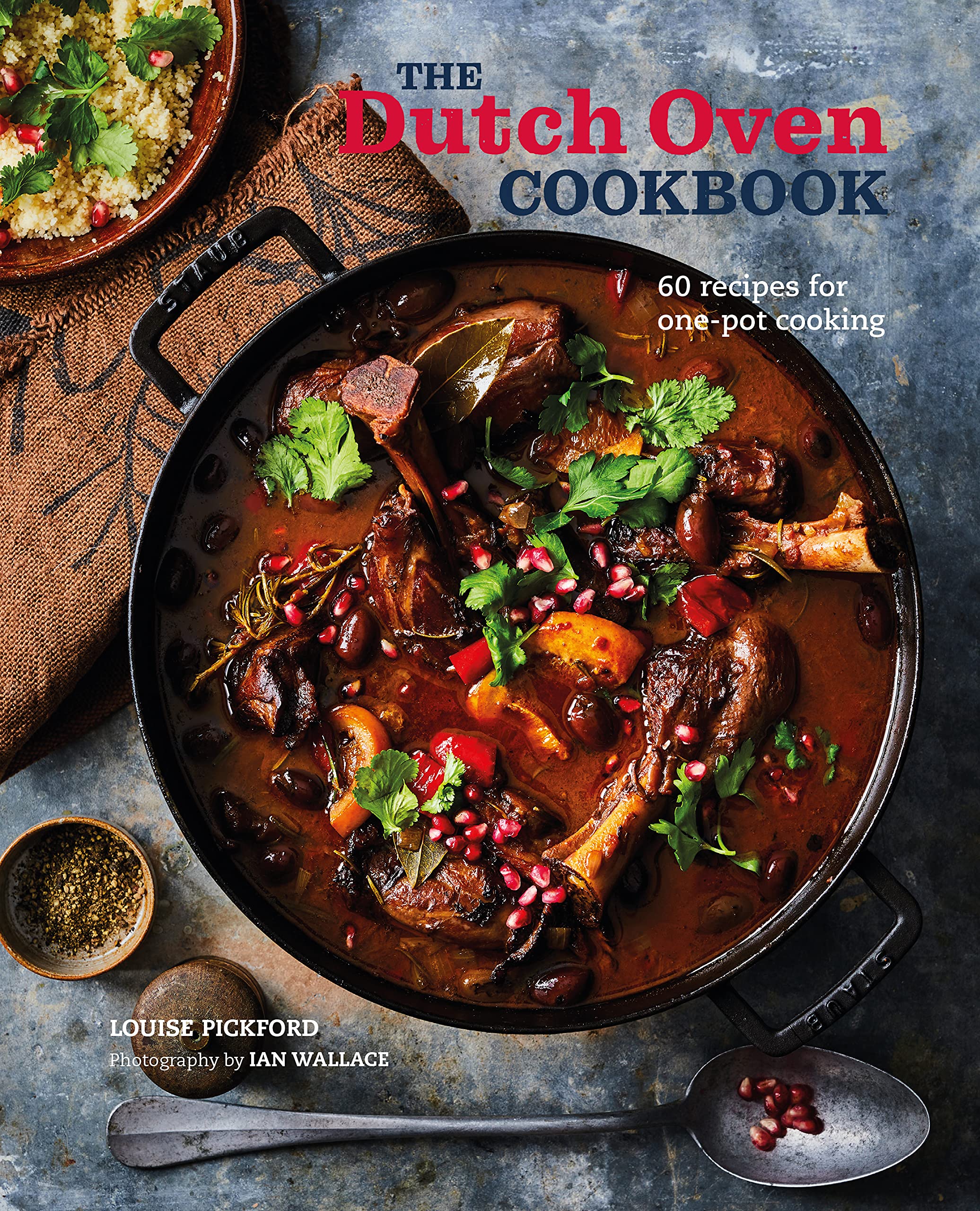 The Dutch Oven Cookbook: 60 recipes for one-pot cooking: Pickford ...