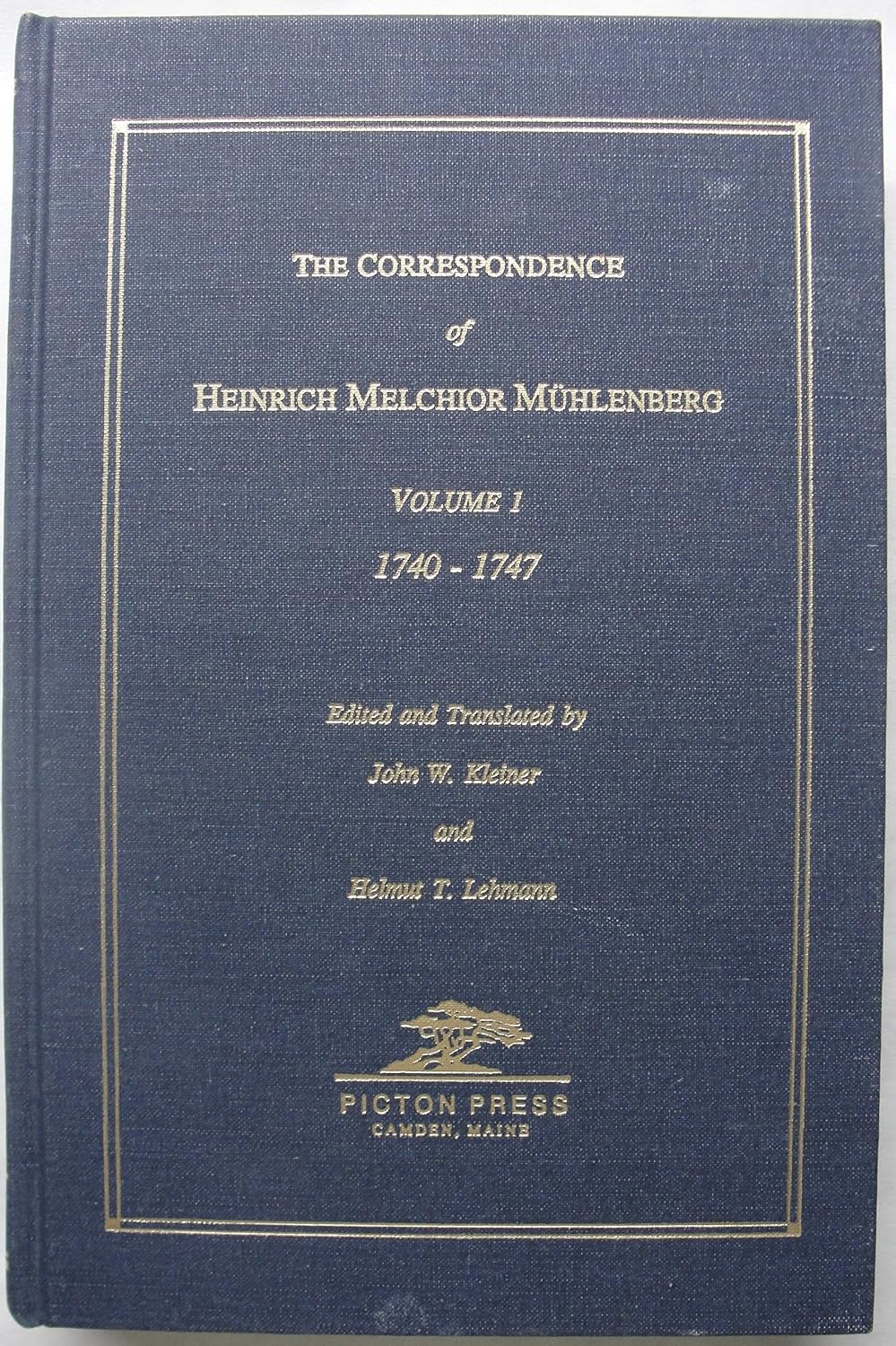 M HLENBERG, The Correspondence of Heinrich Melchior Vol. 1: 1740-1747 ...