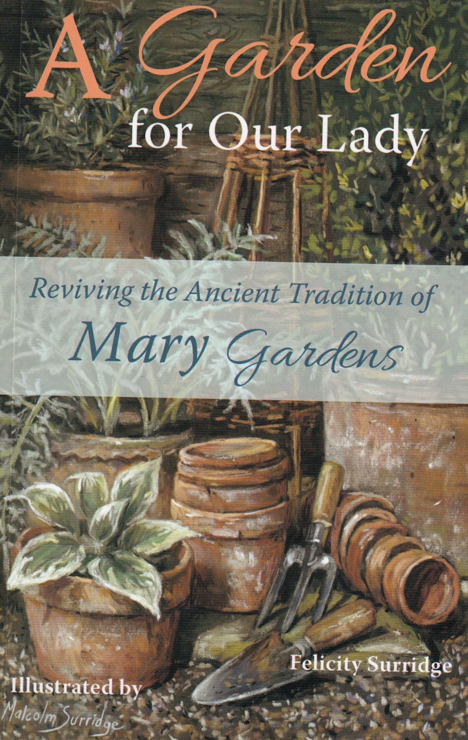 A Garden for Our Lady: Felicity Surridge: 9780852449158: Amazon.com: Books