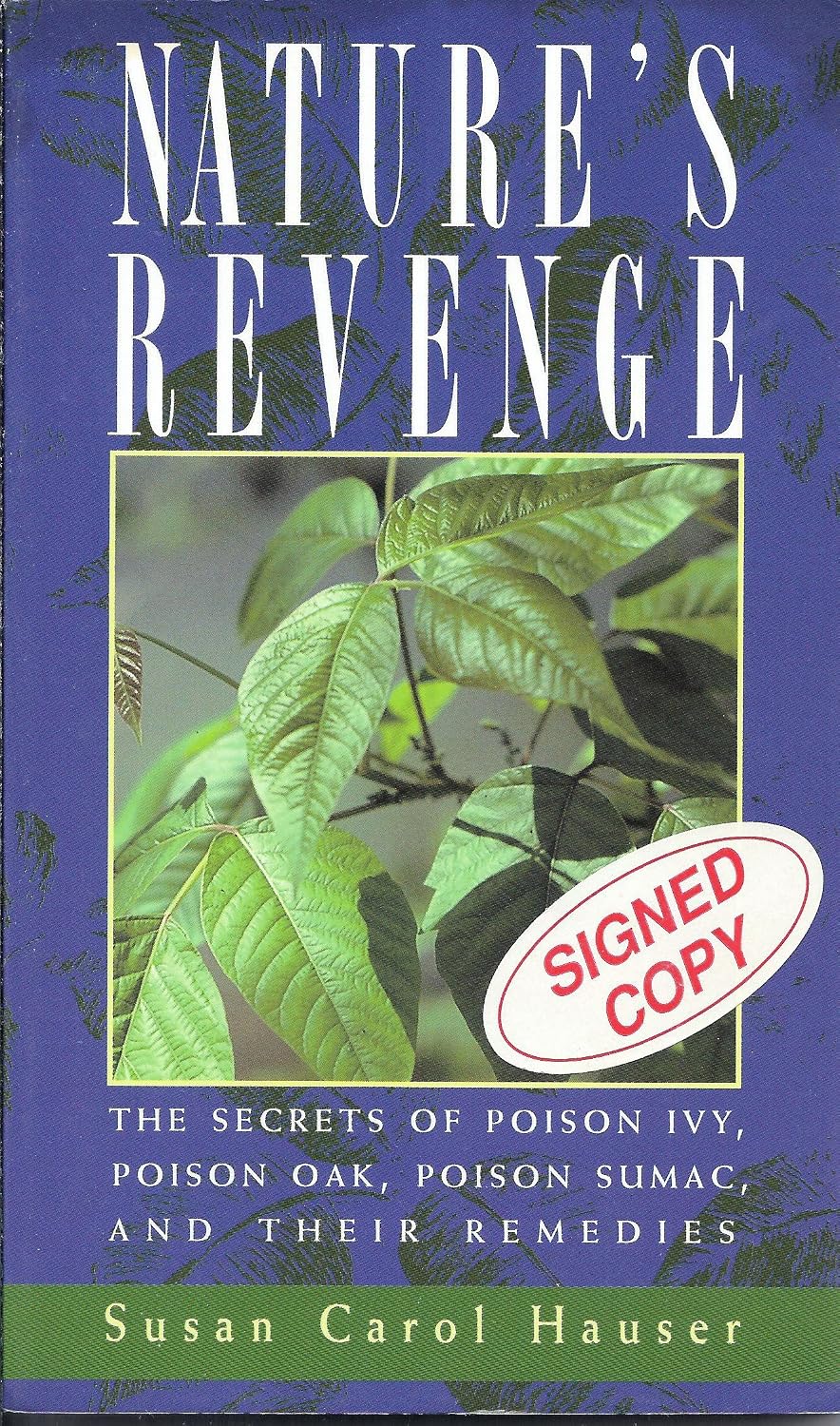 Nature's Revenge: The Secrets of Poison Ivy, Poison Oak, Poison Sumac ...