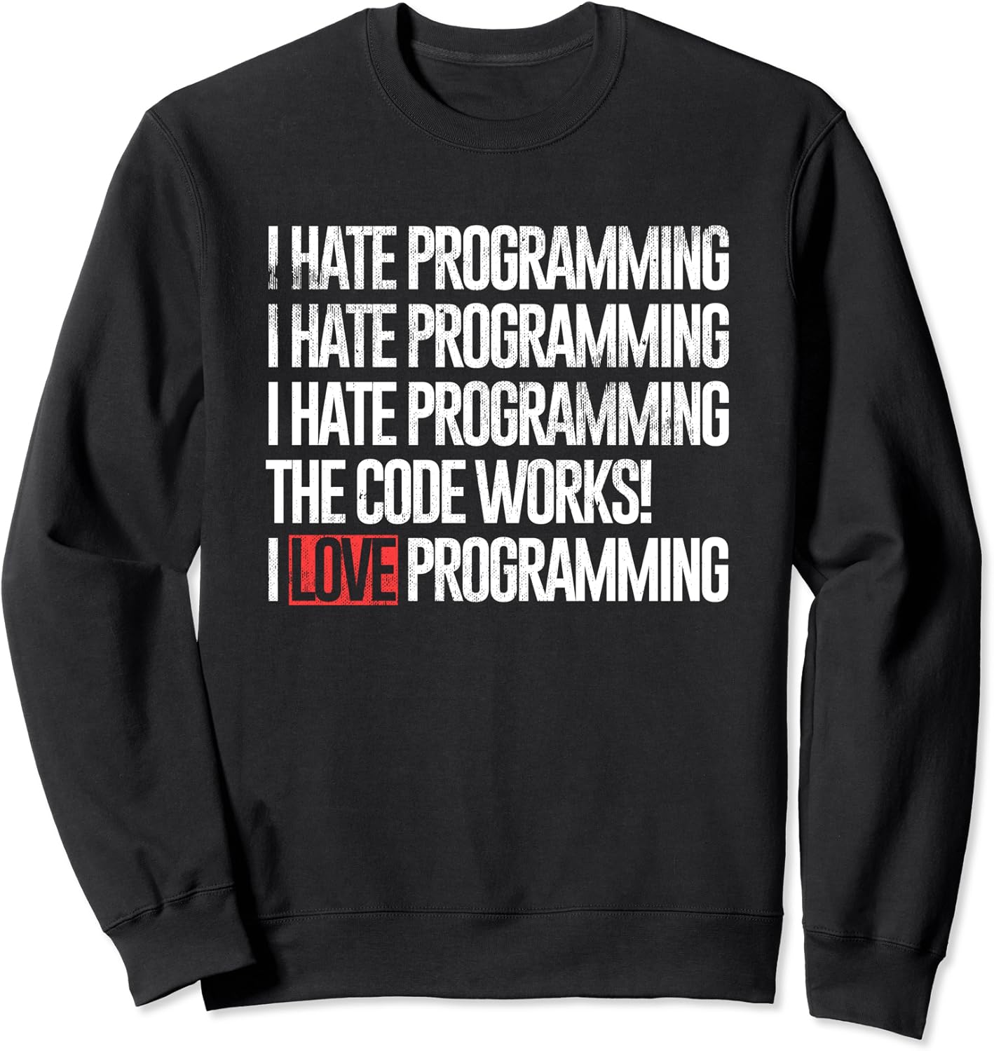Amazon.com: Funny Hate Programming - The Code Works - Love Programming ...