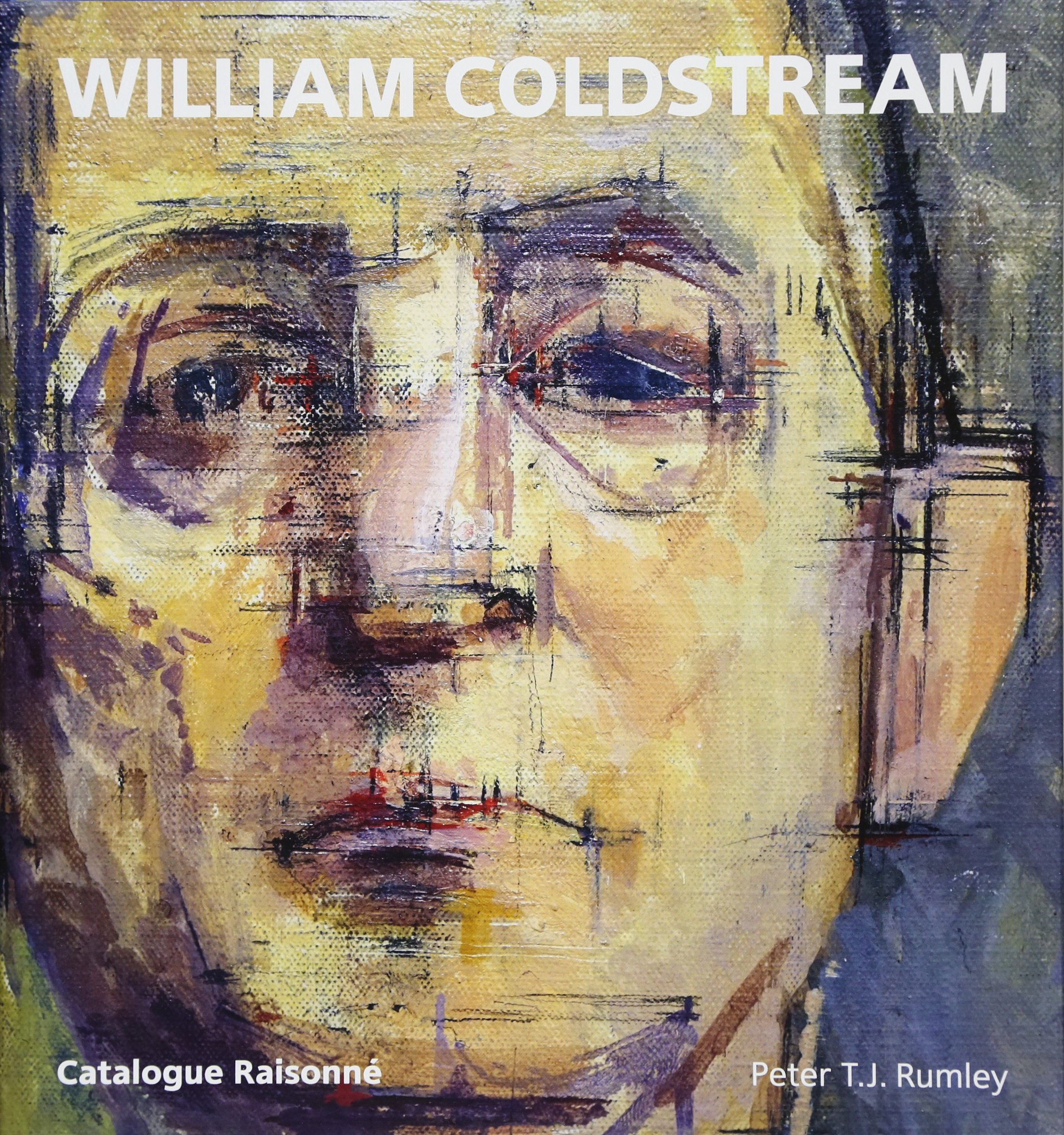 William Coldstream: Catalogue Raisonne: Rumley, Peter: 9781908326799 ...