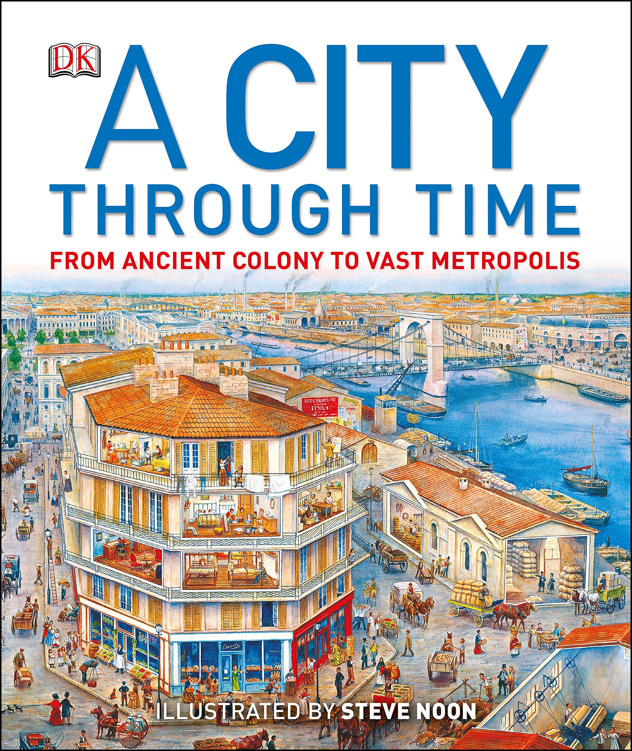 A City Through Time: Amazon.co.uk: Noon, Steve: 9781409364535: Books