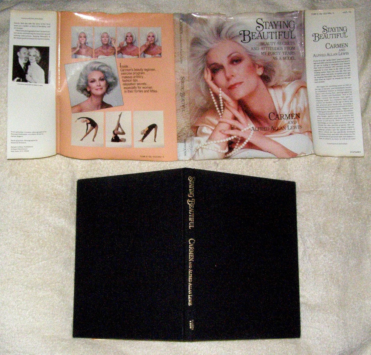 Staying Beautiful: Beauty Secrets and Attitudes from My Forty Years As ...