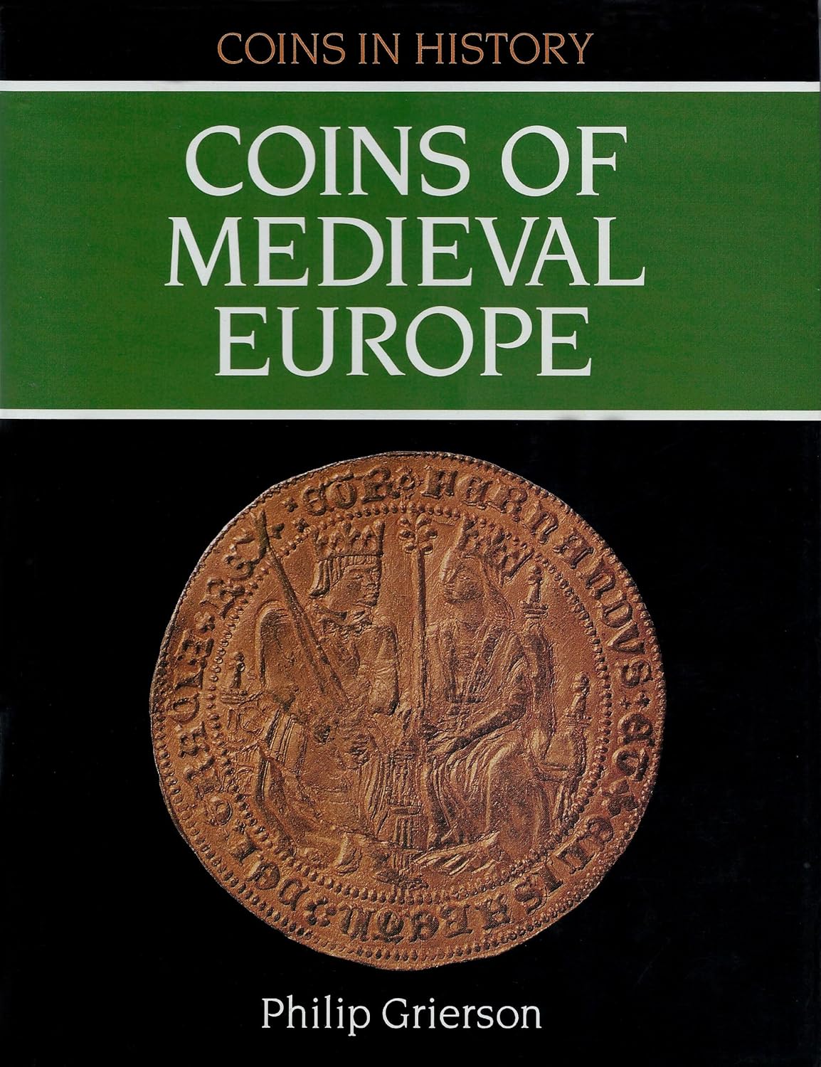 Coins of Medieval Europe (Coins in History): Grierson, Philip ...