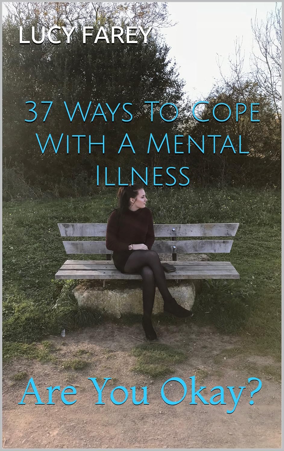 Amazon.com: 37 Ways To Cope With A Mental Illness: Are You Okay? eBook ...