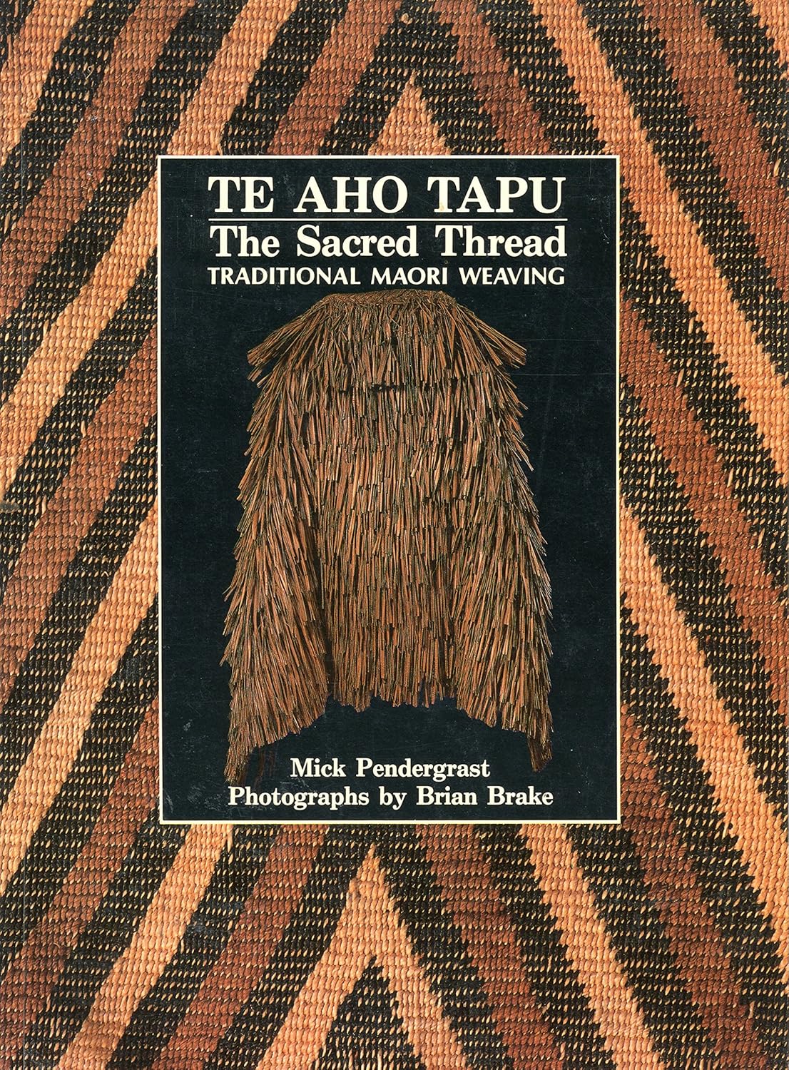 Te Aho Tapu: The Sacred Thread: Pendergrast, Mick, Brake, Brian ...