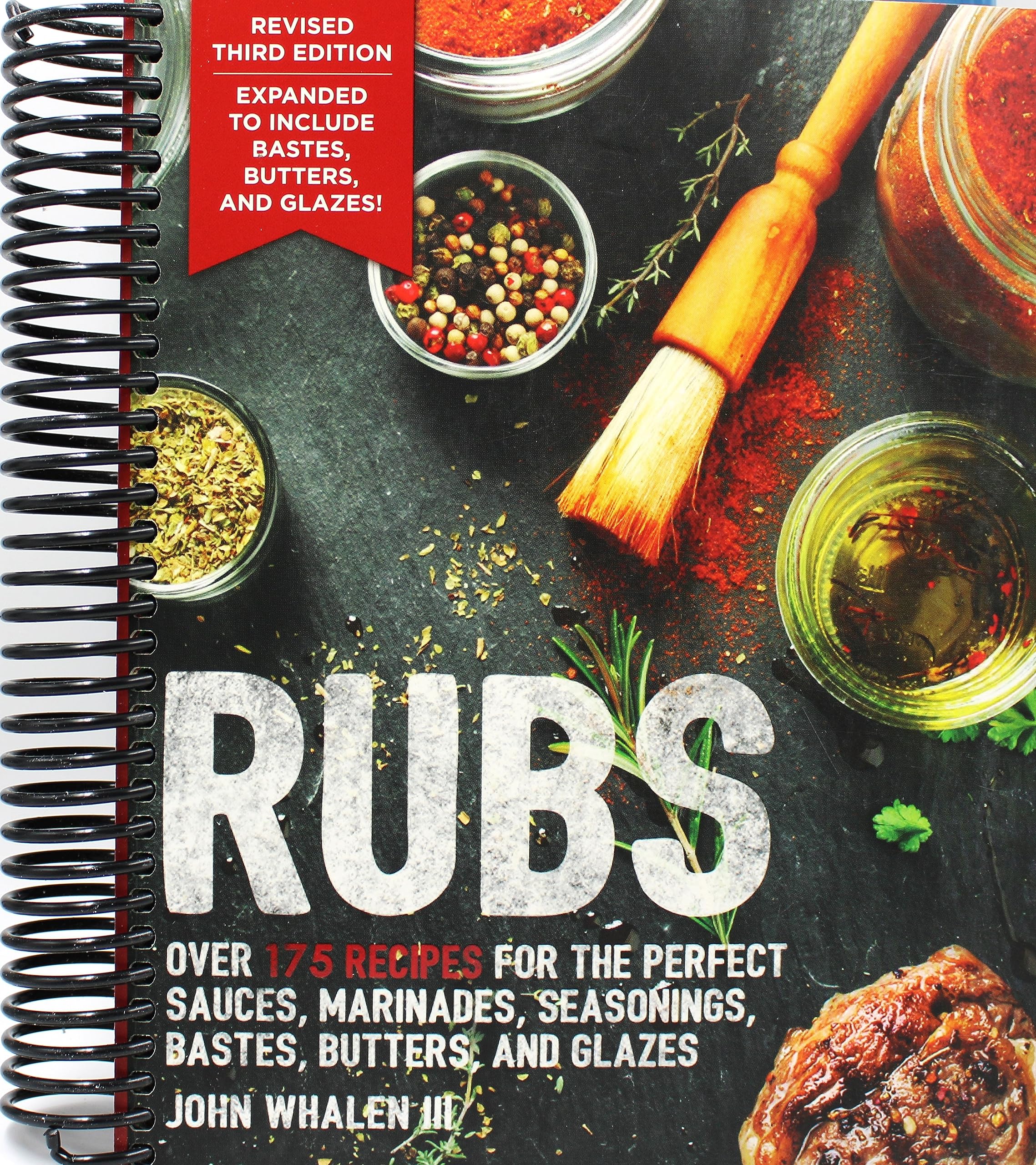 Rubs (Third Edition): Updated & Revised to Include Over 175 Recipes for ...