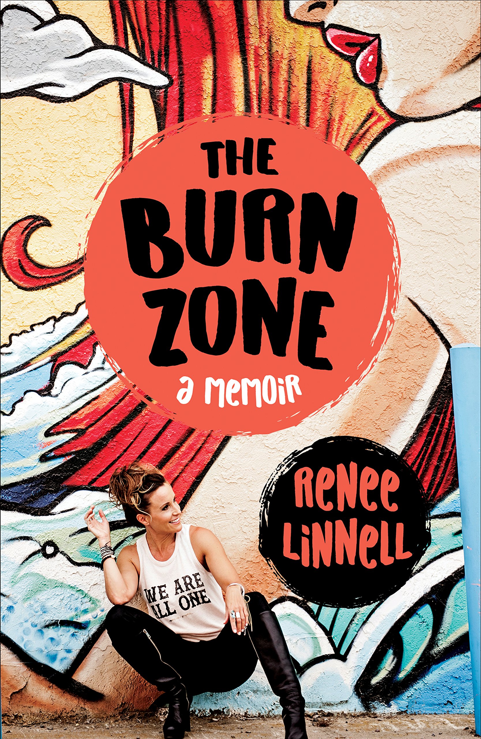 Amazon.com: The Burn Zone: A Memoir: 9781631524875: Linnell, Renee: Books