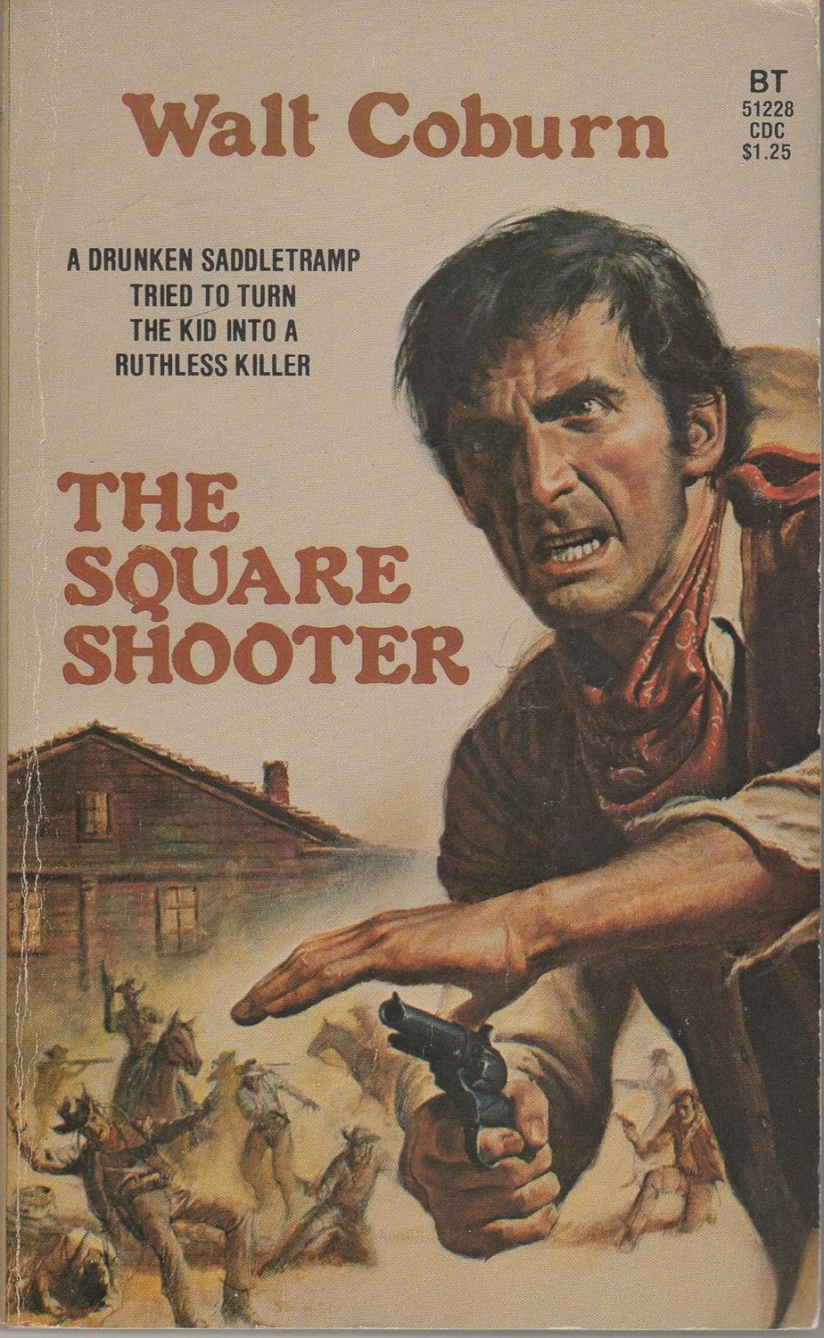 The Square Shooter: Coburn, Walt: 9780505512284: Amazon.com: Books