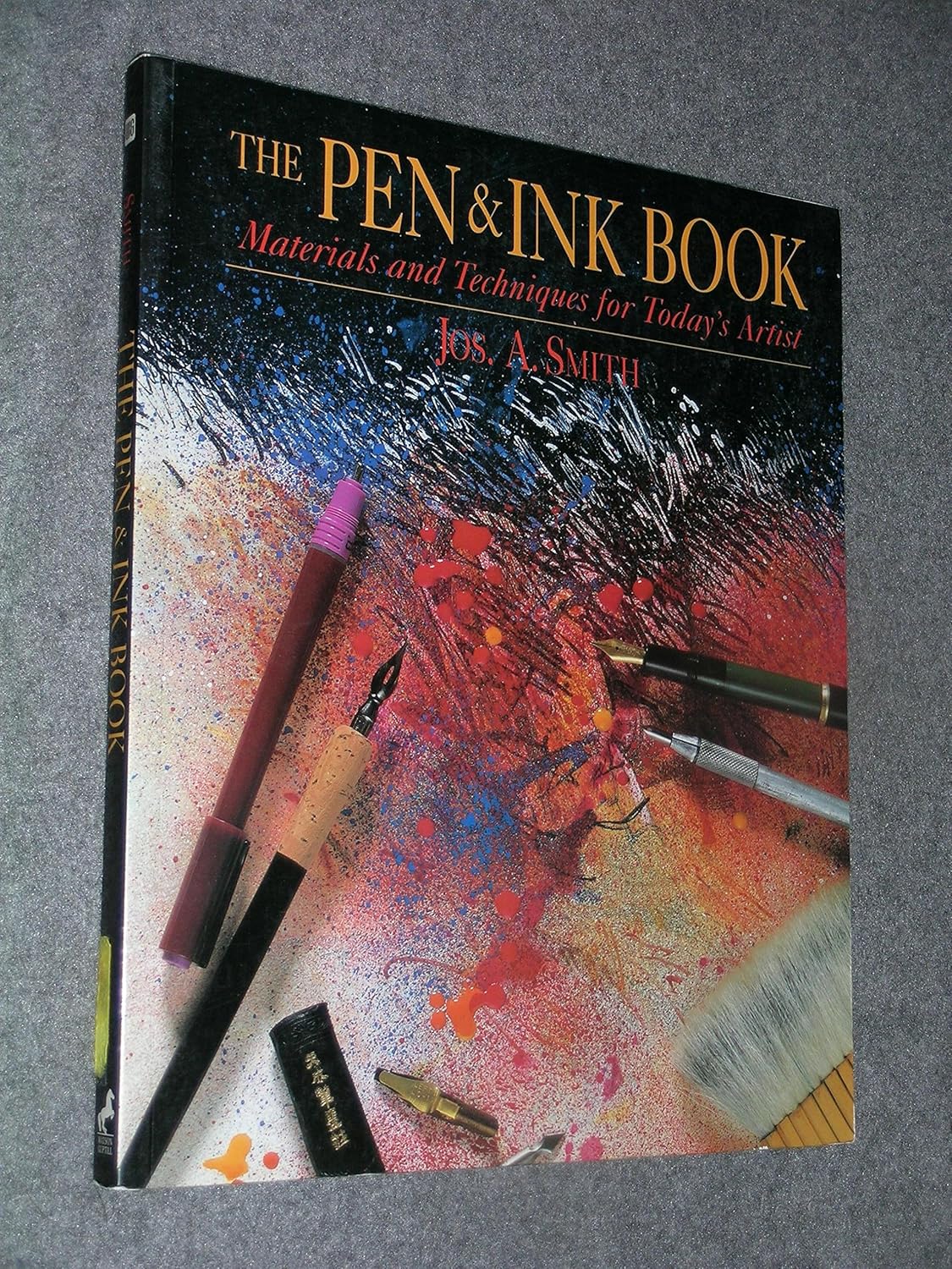 The Pen and Ink Book: Materials and Techniques for Today's Artist ...