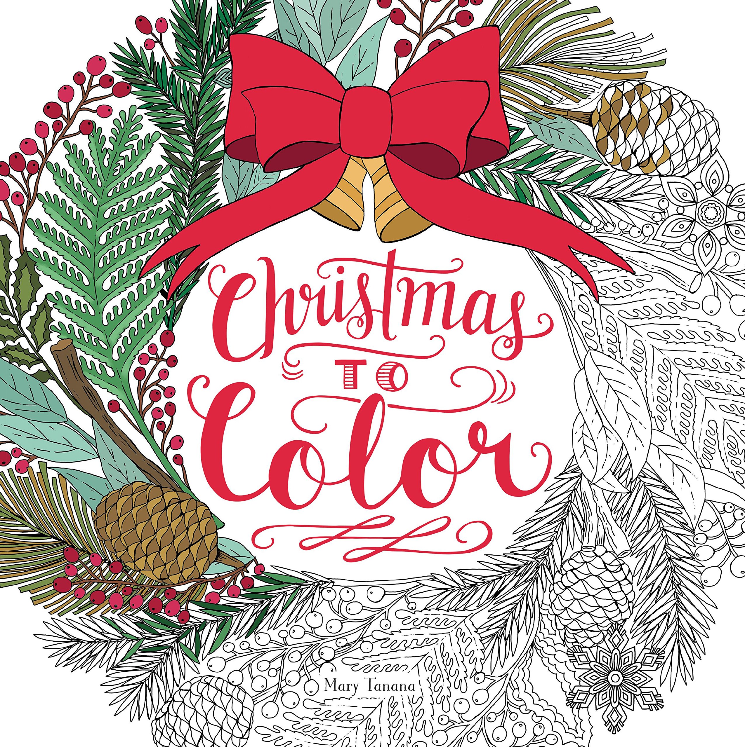 Christmas to Color: Coloring Book for Adults and Kids to Share: A ...