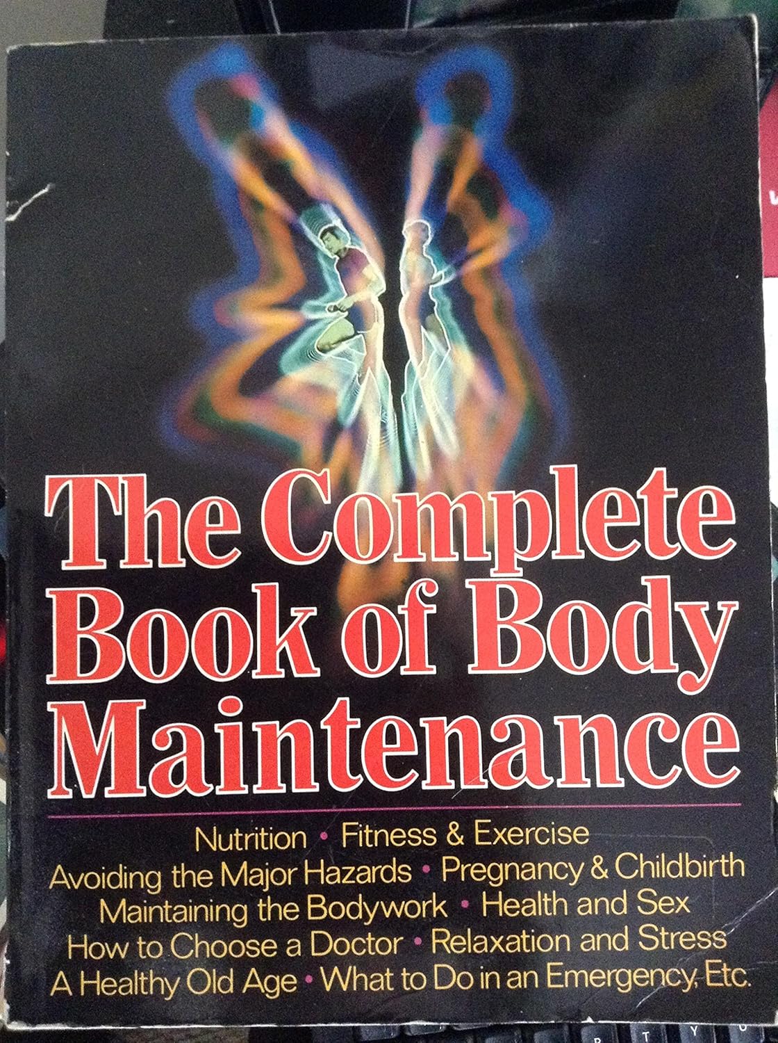 The Complete Book of Body Maintenance: Gillie, Oliver, Mercer, Darrick ...