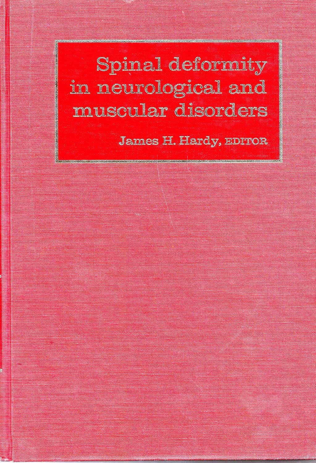 Spinal Deformity in Neurological and Muscular Diso: 9780801620492 ...