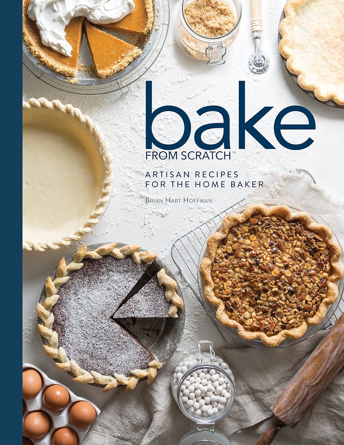 Bake from Scratch (Vol 2): Artisan Recipes for the Home Baker: Hoffman ...