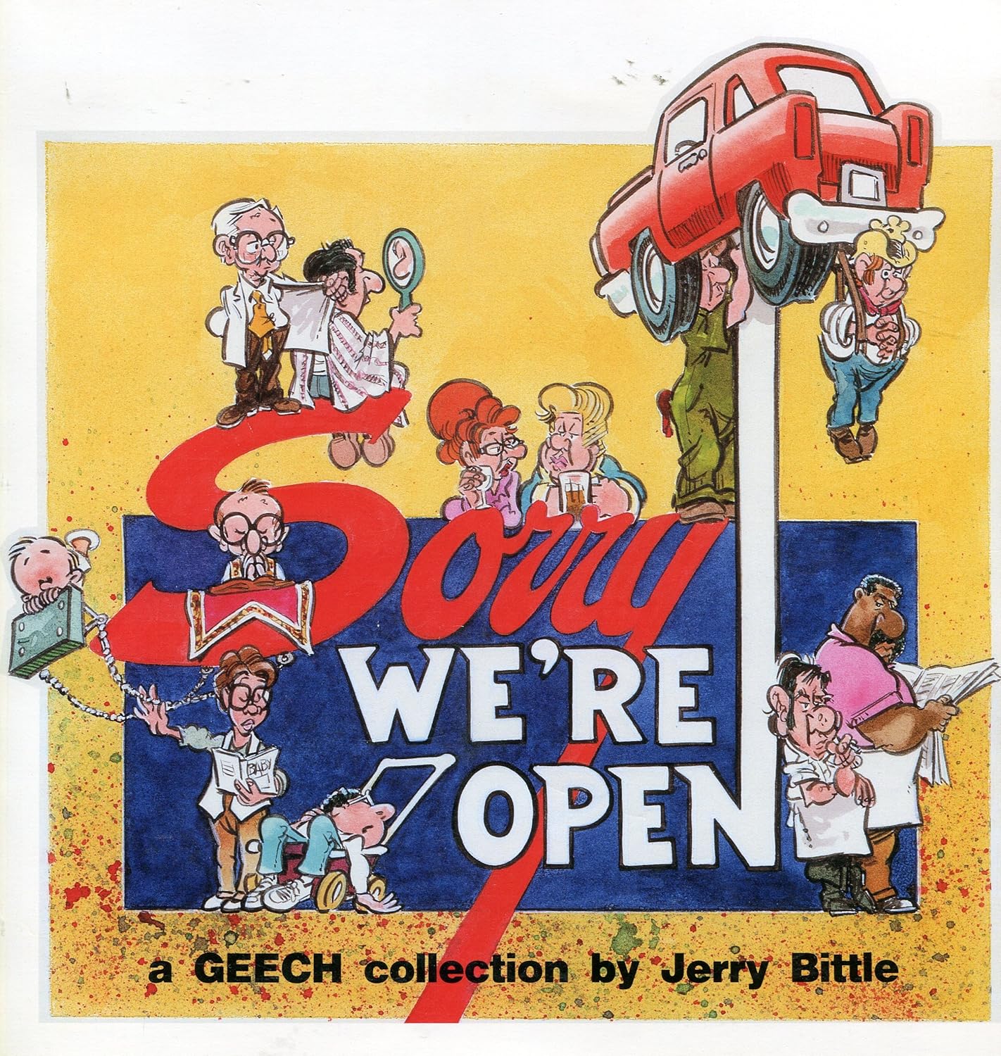 Sorry Were Open: A Geech Collection: Bittle, Jerry: 9781880652190 ...