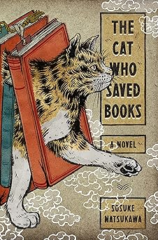 The Cat Who Saved Books: A Novel: Natsukawa, Sosuke, Kawai, Louise Heal ...