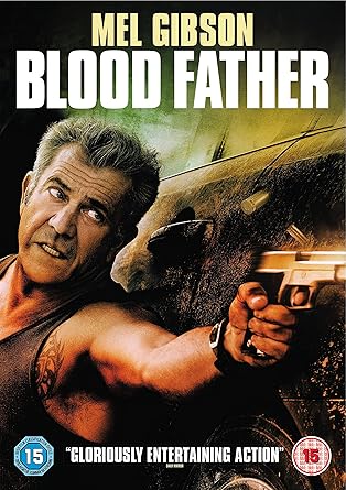 Blood Father [DVD] [2016]: Amazon.co.uk: Mel Gibson, Erin Moriaty ...