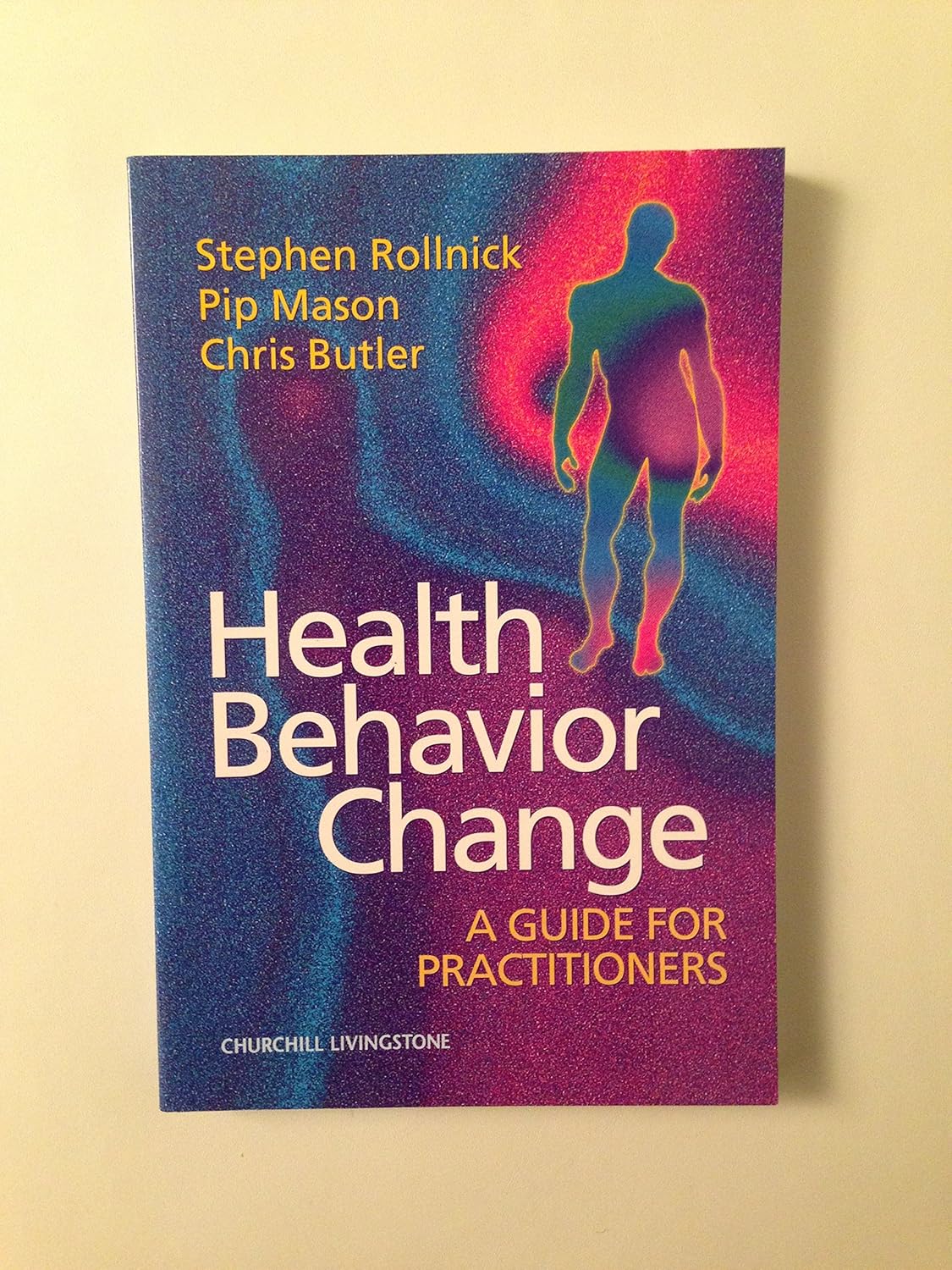 Health Behavior Change: A Guide for Practitioners : Rollnick, Stephen ...