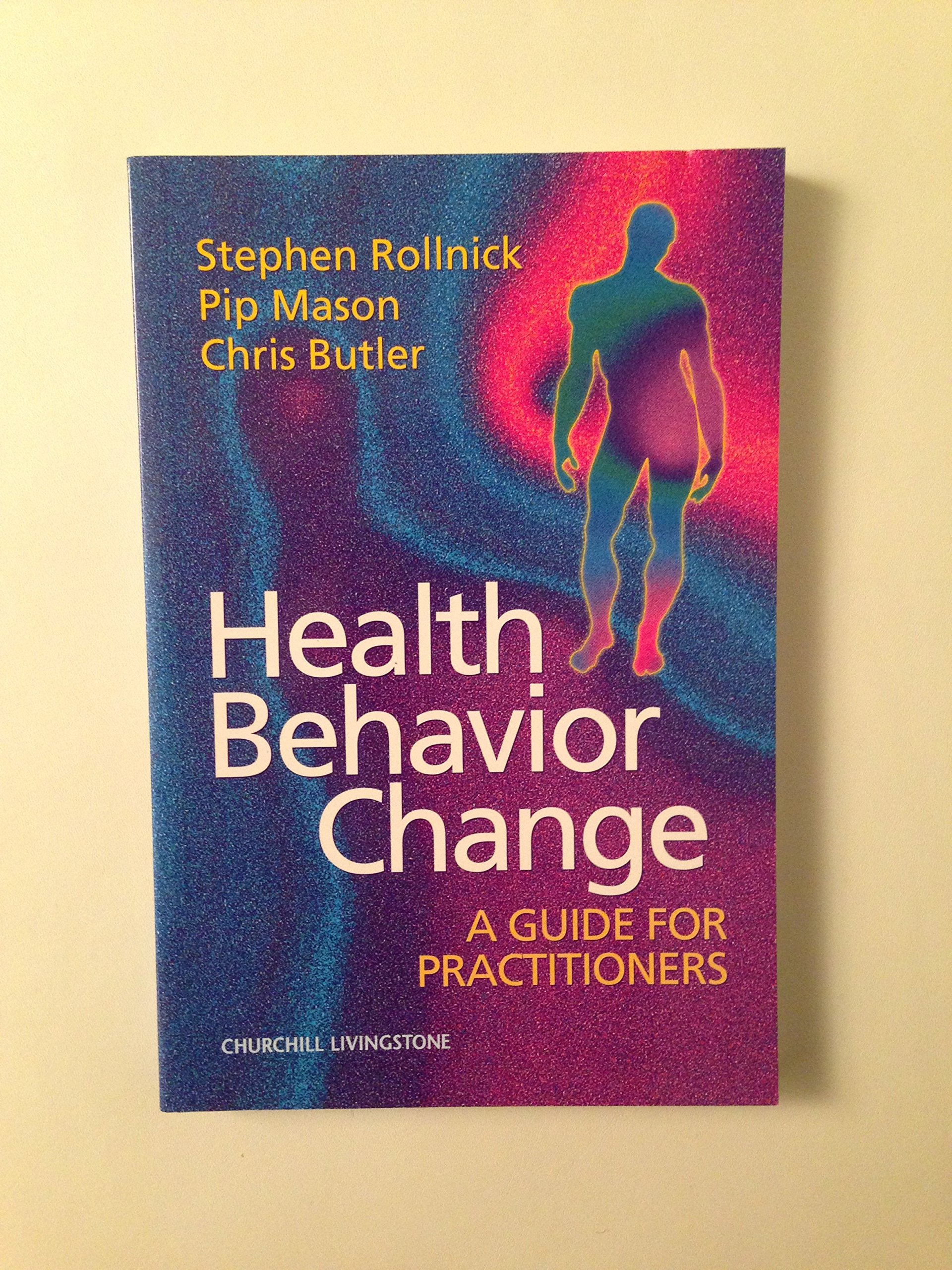Health Behavior Change: A Guide for Practitioners: 9780443058509 ...