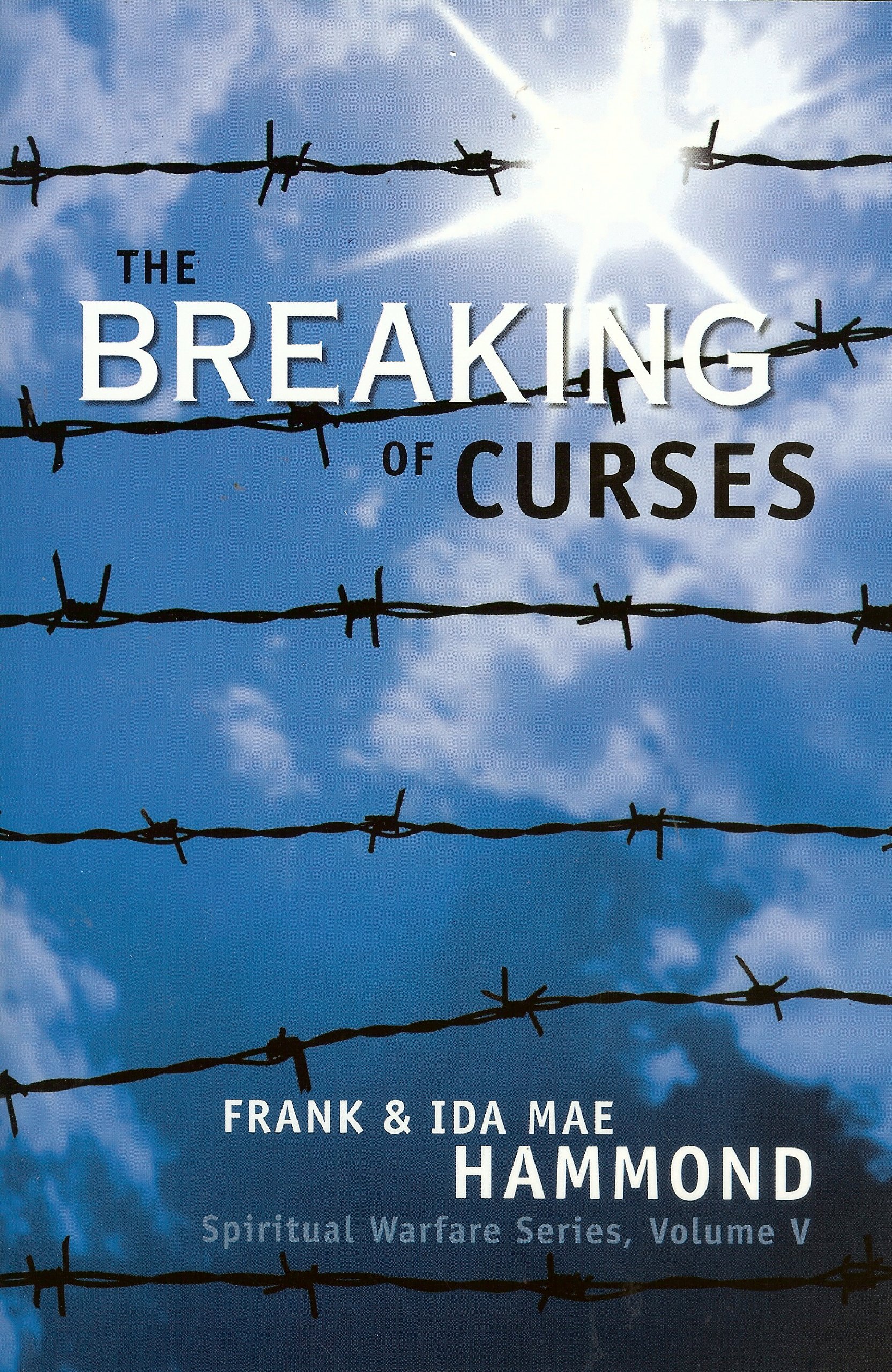 The Breaking of Curses (Spiritual Warfare, Vol. 5): Frank Hammond ...