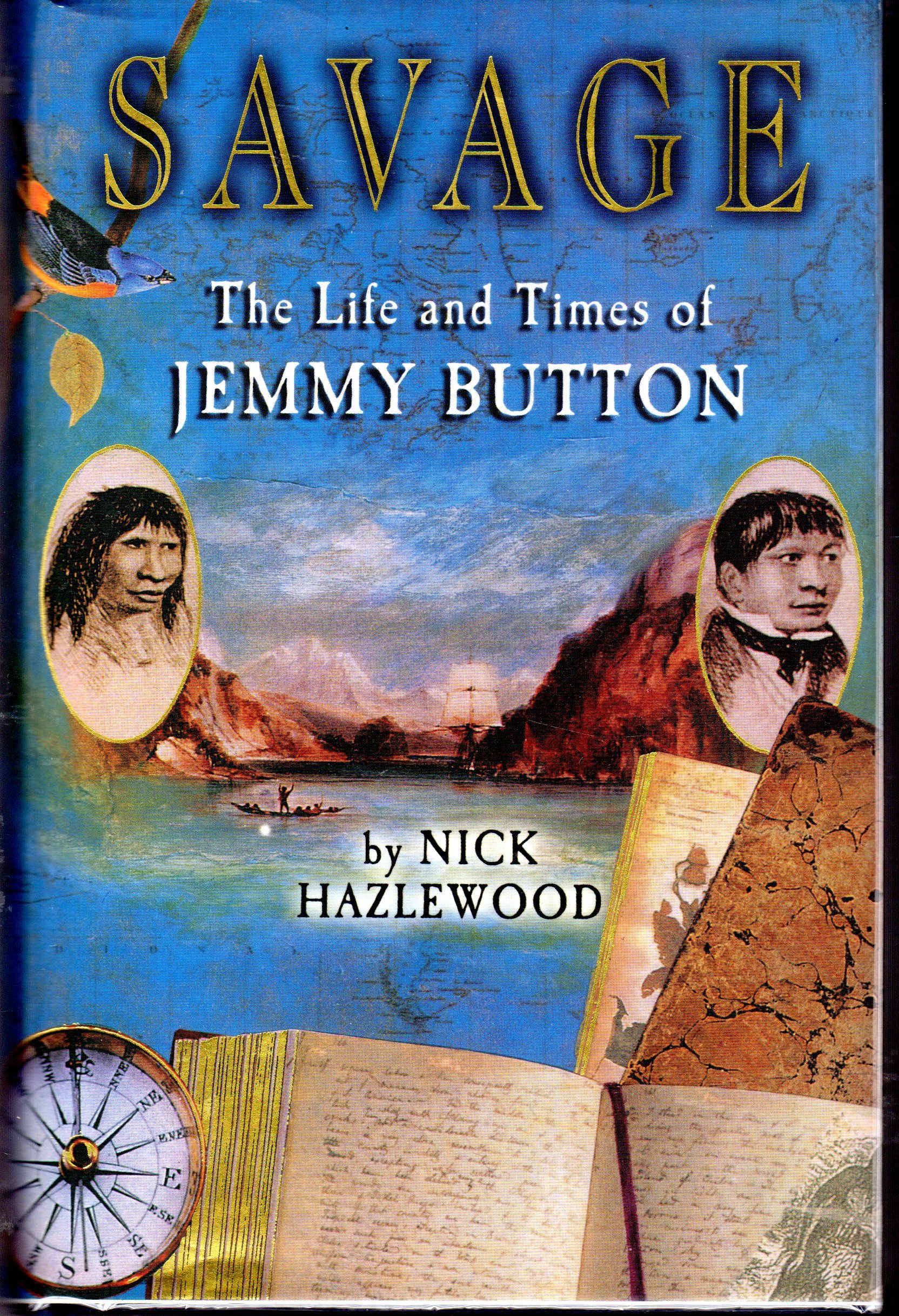 Amazon.com: SAVAGE: THE LIFE AND TIMES OF JEMMY BUTTON: 9780340739112 ...