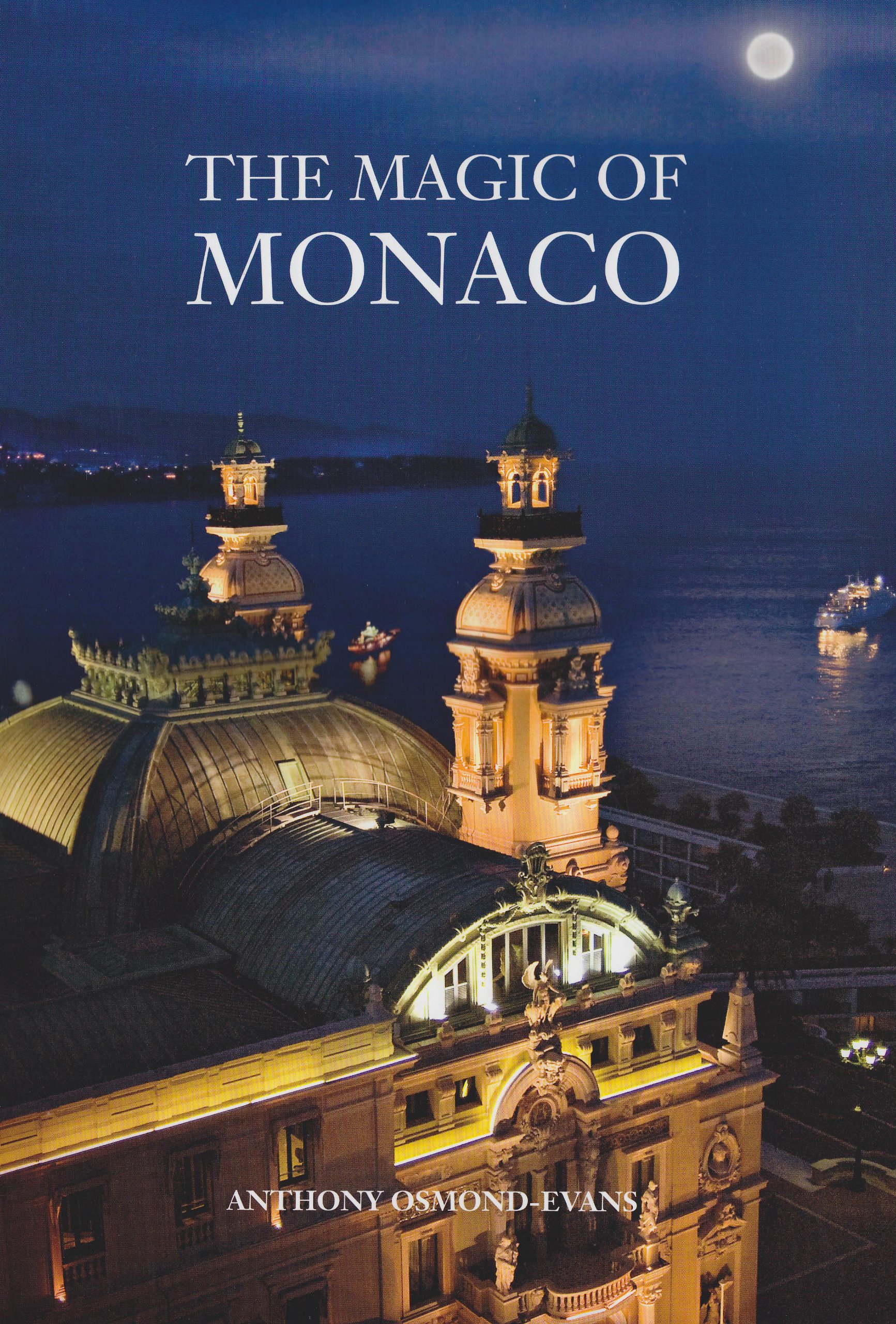 The Magic of Monaco: Anthony Osmond-Evans: 9780952541059: Amazon.com: Books