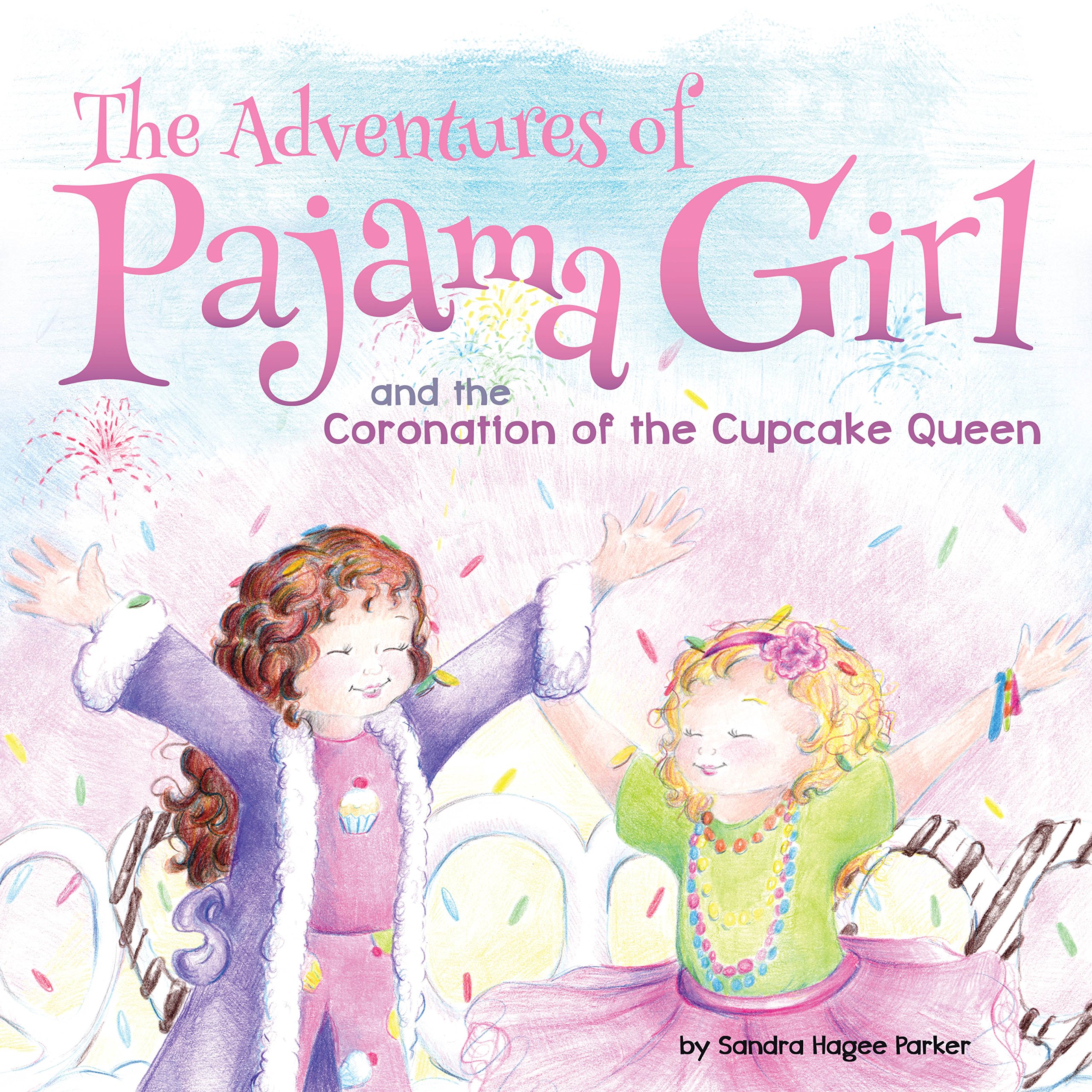 The Adventures of Pajama Girl: The Coronation of the Cupcake Queen ...