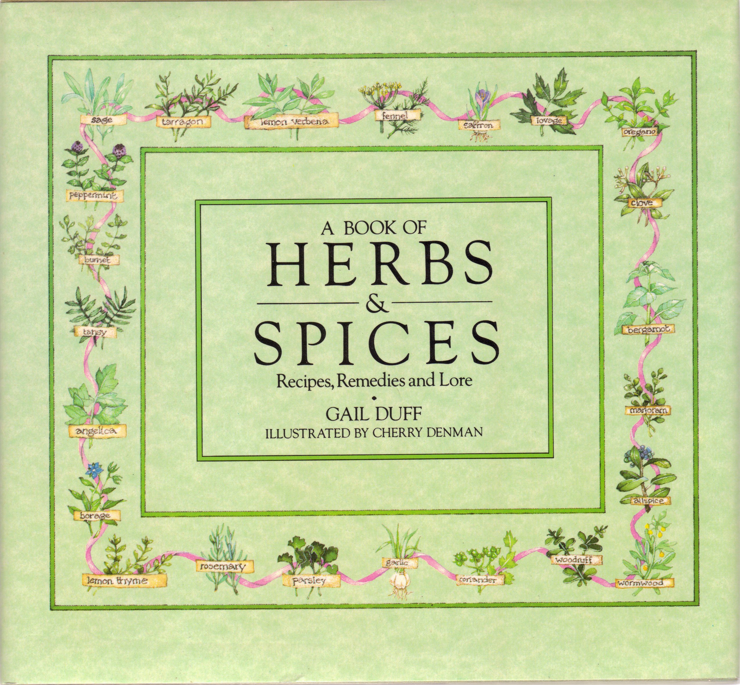 A Book of Herbs & Spices: Recipes, Remedies and Lore: Gail Duff, Cherry ...
