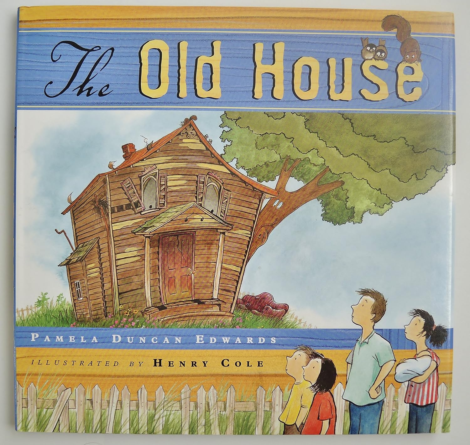 The Old House: Edwards, Pamela Duncan, Cole, Henry: 9780525477969 ...