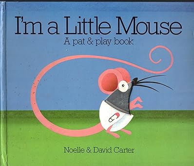 Amazon.com: I'm a Little Mouse: A Pat and Play Book: 9780805014204 ...