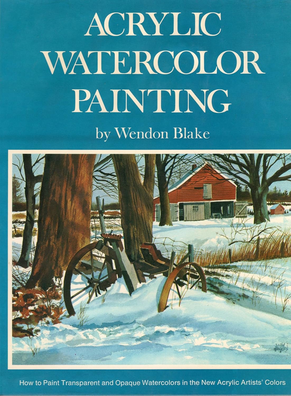 Acrylic Watercolor Painting: Wendon Blake: 9780823046409: Amazon.com: Books