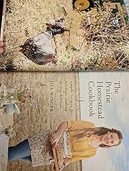 The Prairie Homestead Cookbook: Simple Recipes for Heritage Cooking in ...